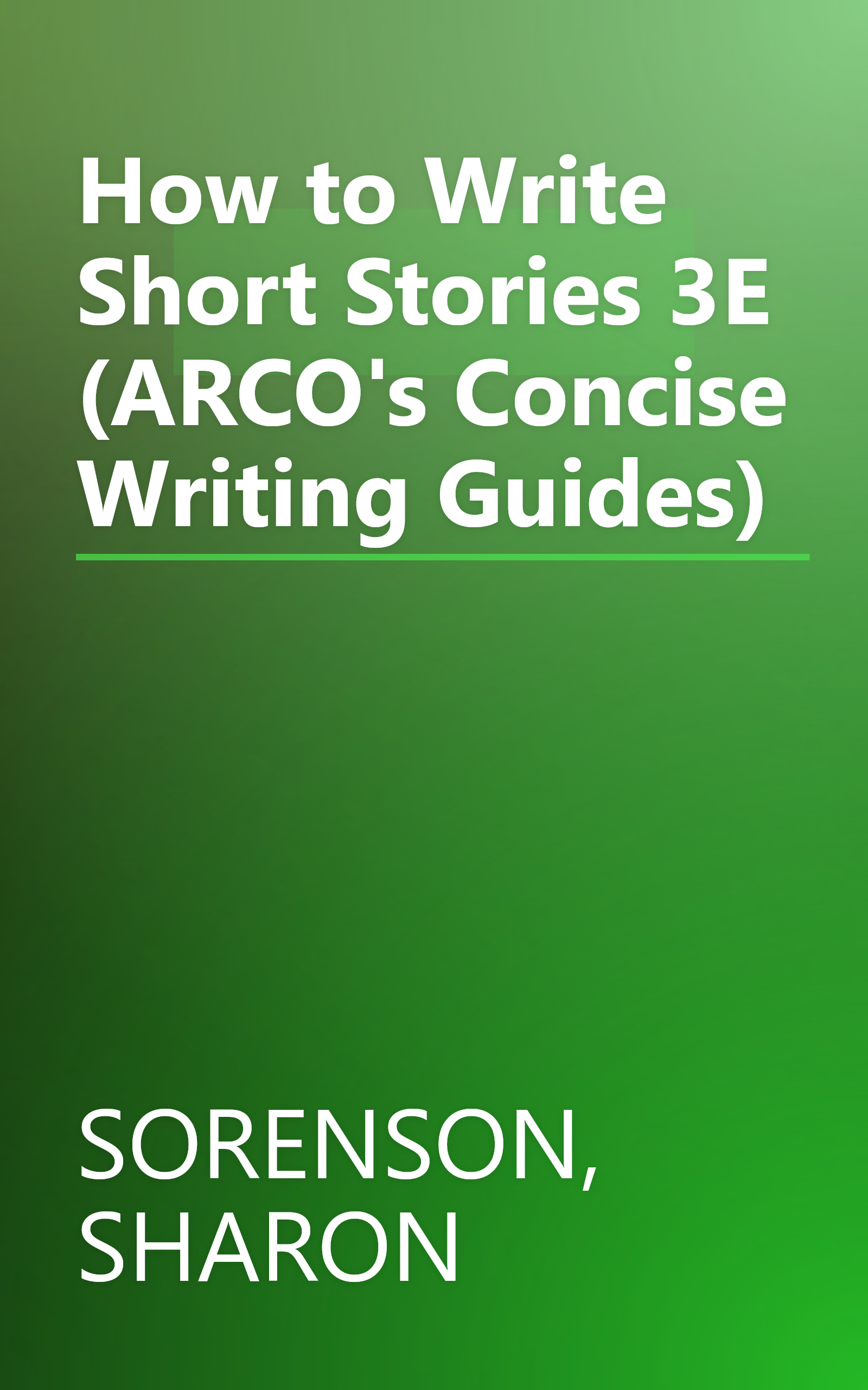 How to Write Short Stories 3E (ARCO's Concise Writing Guides) book cover