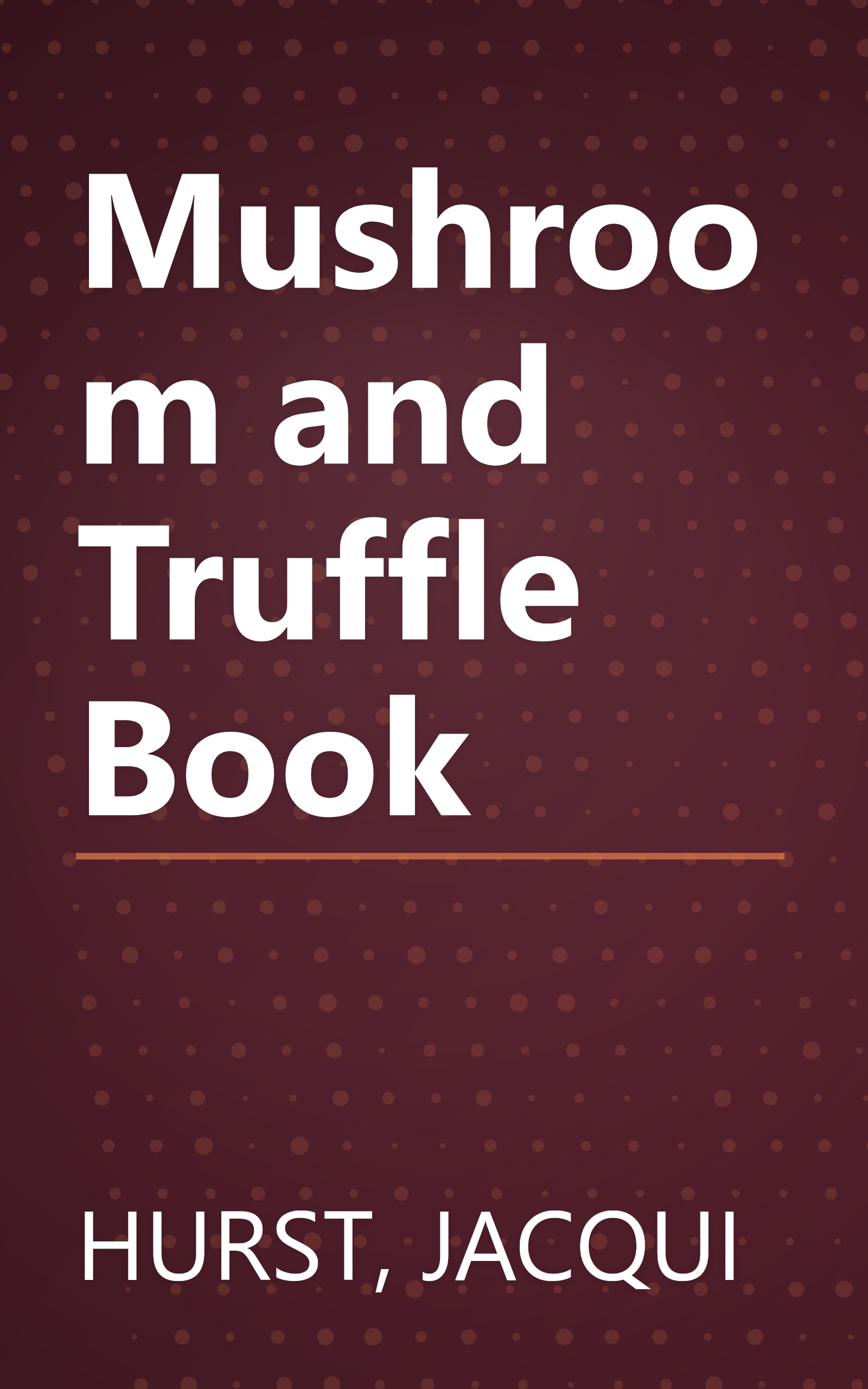 Mushroom and Truffle Book book cover