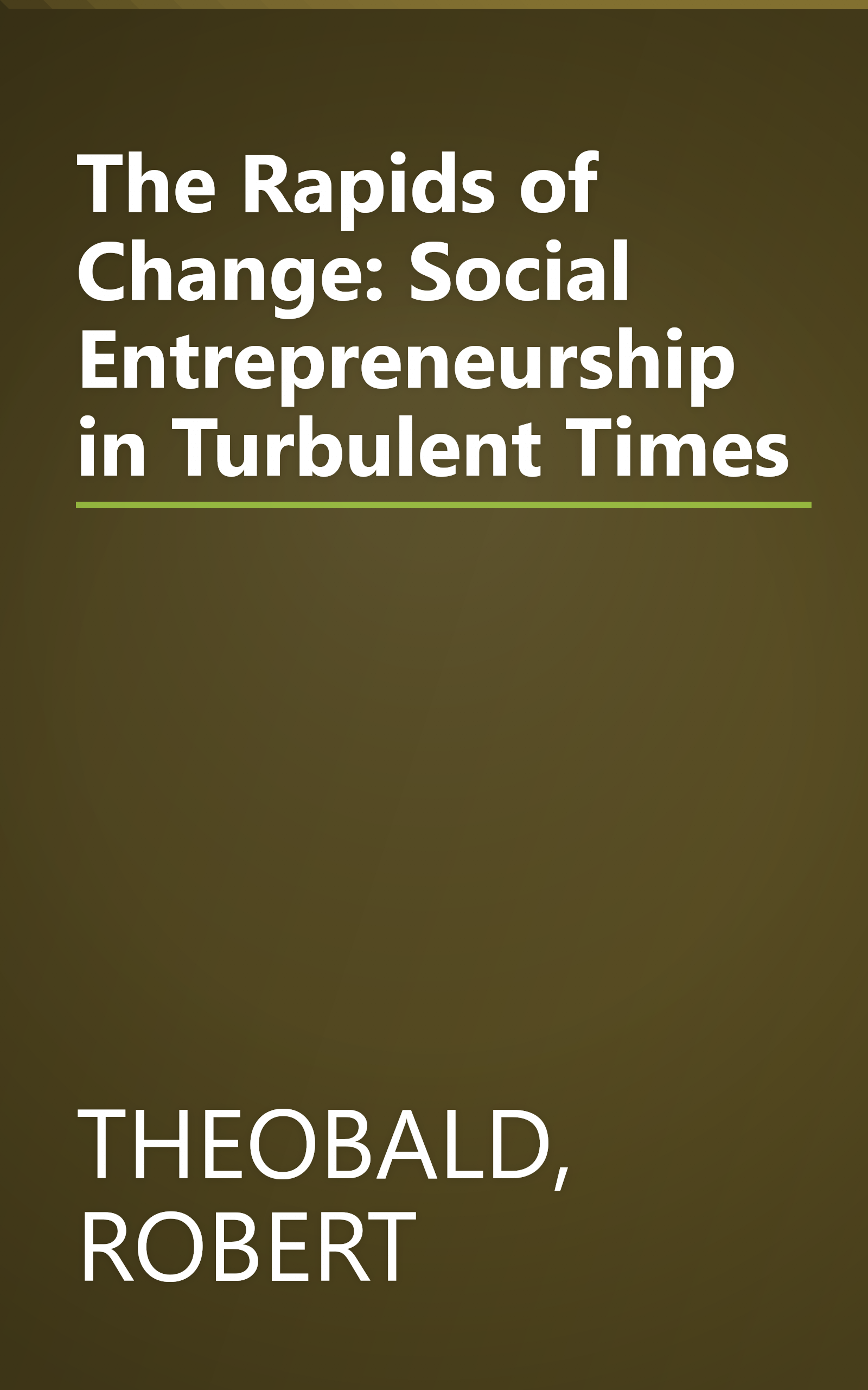 The Rapids of Change: Social Entrepreneurship in Turbulent Times book cover
