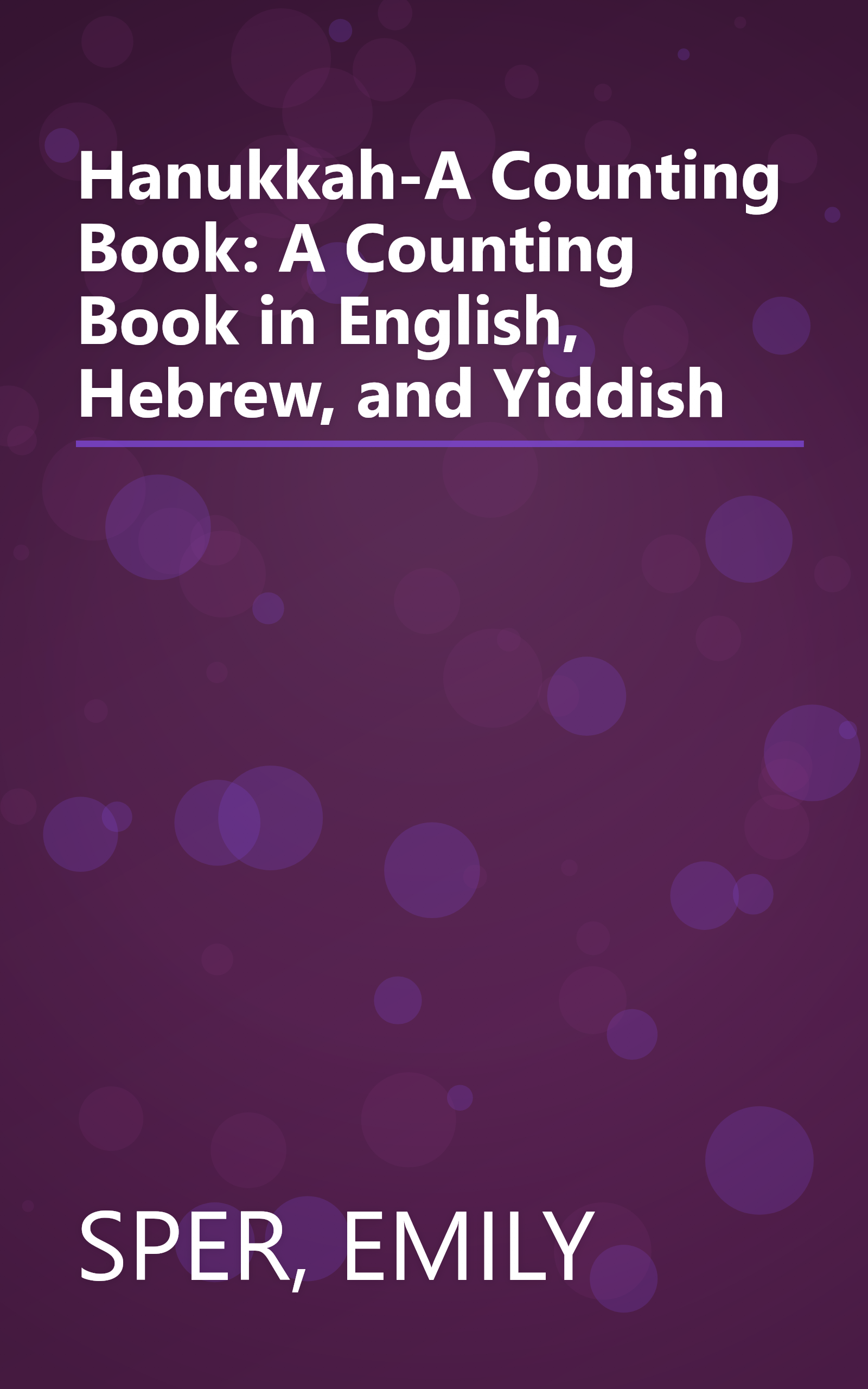 Hanukkah-A Counting Book: A Counting Book in English, Hebrew, and Yiddish book cover