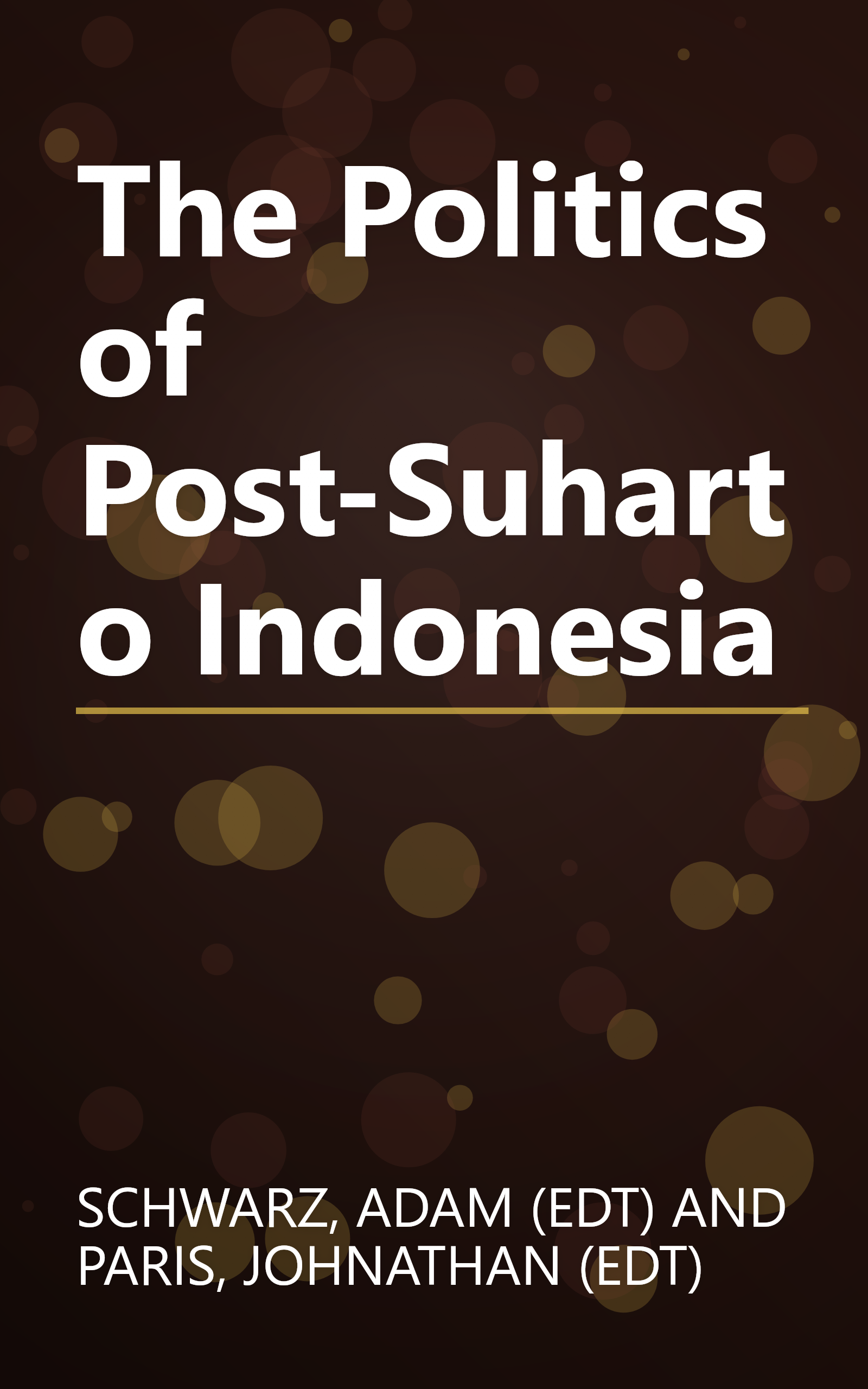 The Politics of Post-Suharto Indonesia book cover