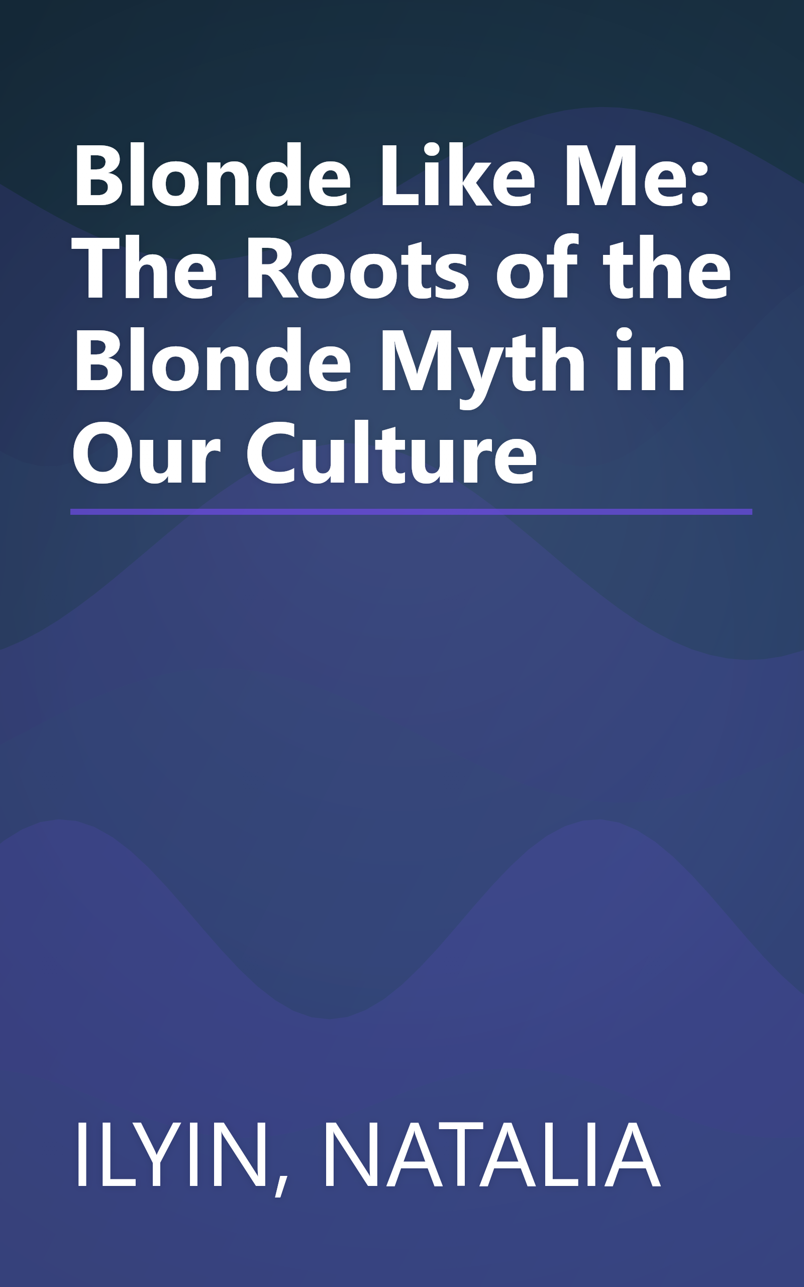 Blonde Like Me: The Roots of the Blonde Myth in Our Culture book cover