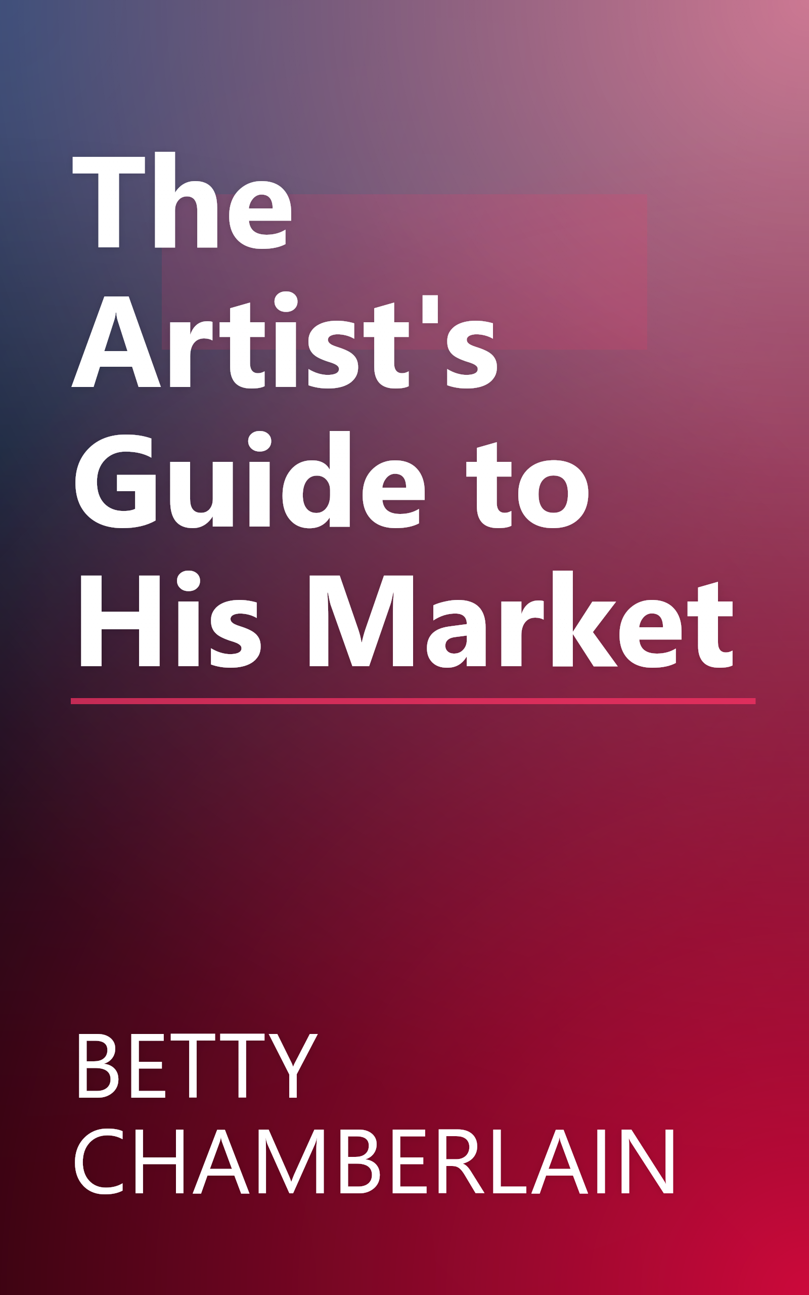 The Artist's Guide to His Market book cover