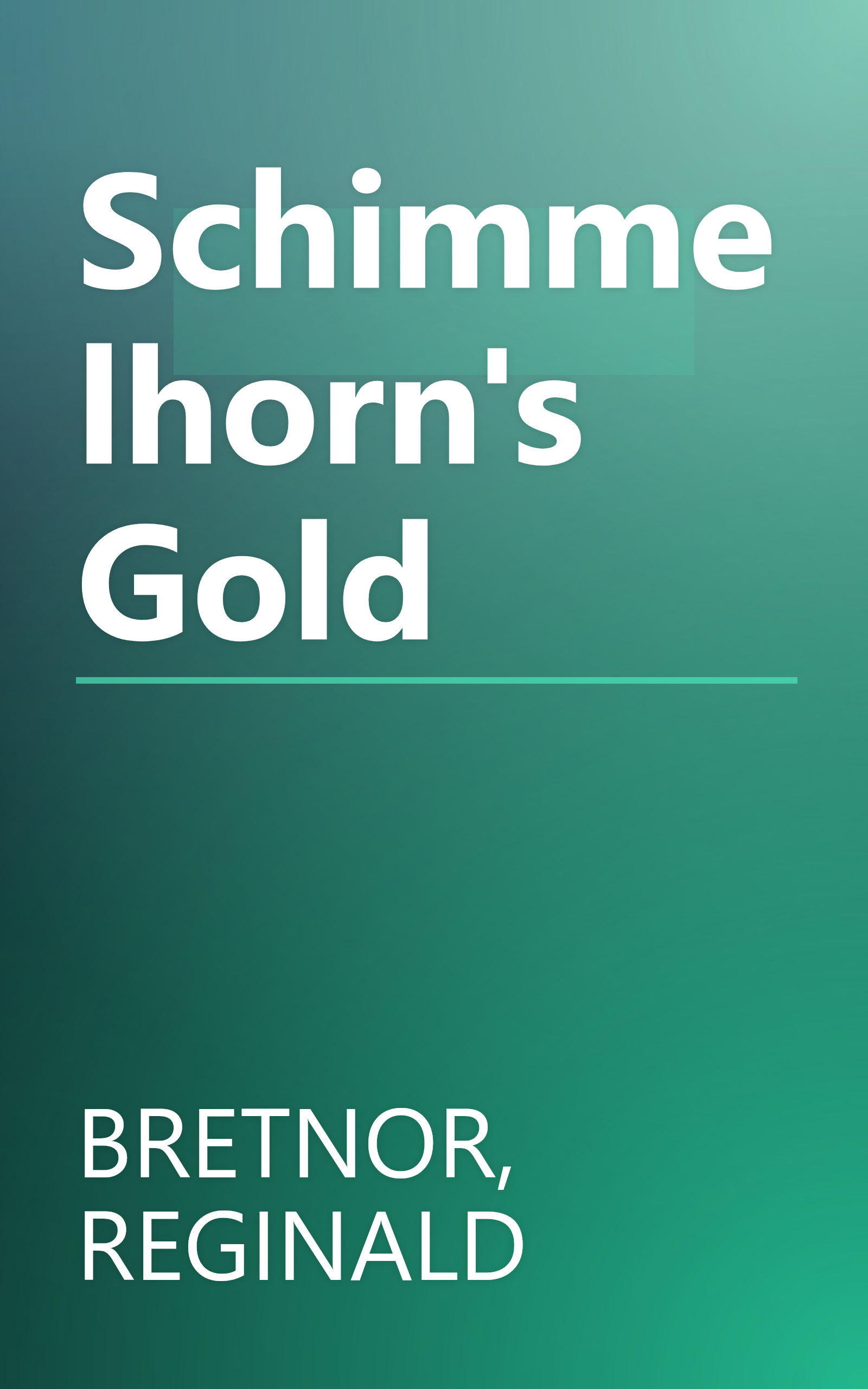Schimmelhorn's Gold book cover
