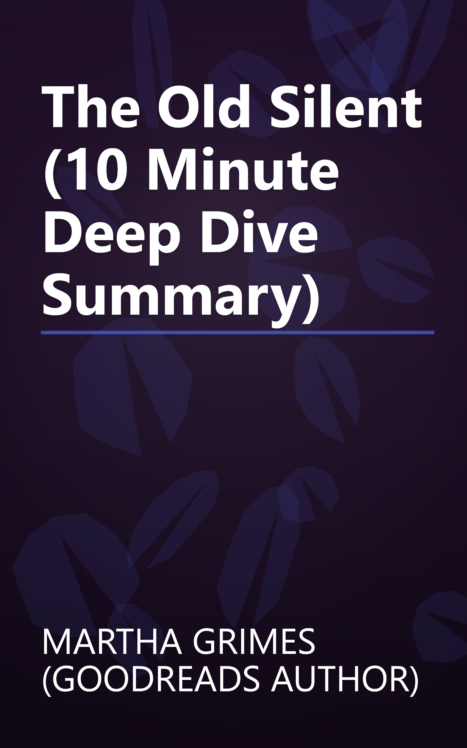 The Old Silent (10 Minute   Deep Dive Summary) book cover