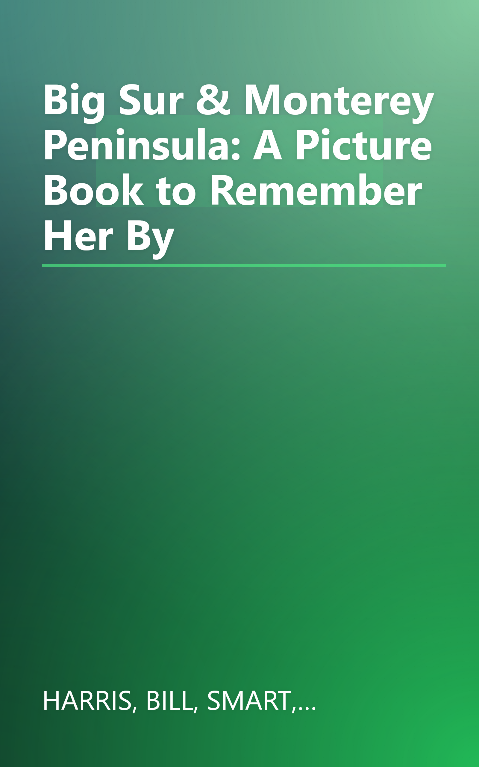 Big Sur & Monterey Peninsula: A Picture Book to Remember Her By book cover