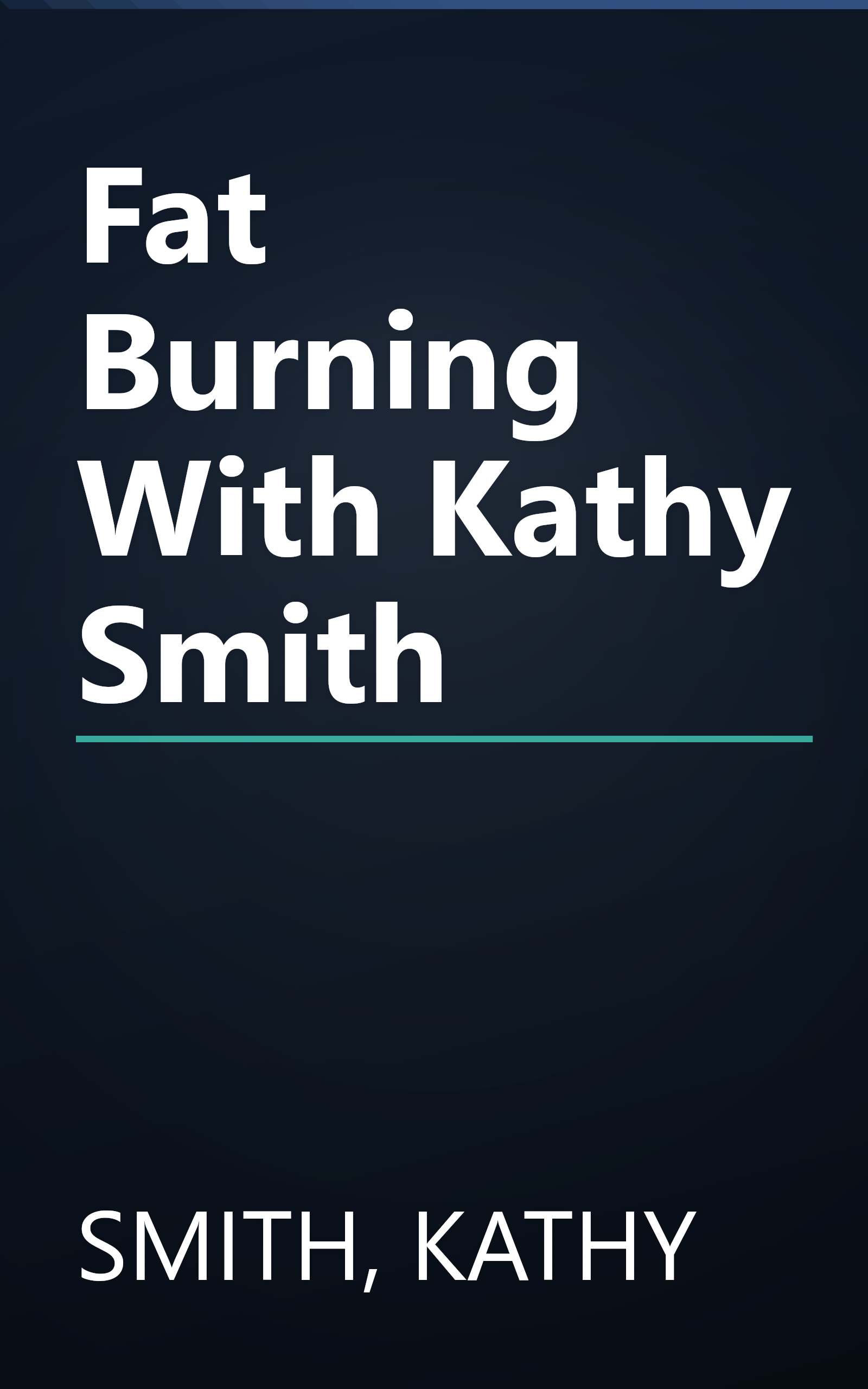 Fat Burning With Kathy Smith book cover