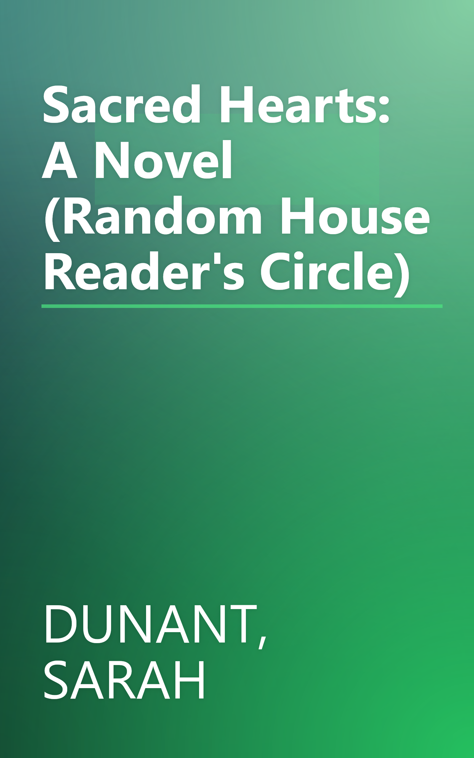 Sacred Hearts: A Novel (Random House Reader's Circle) book cover