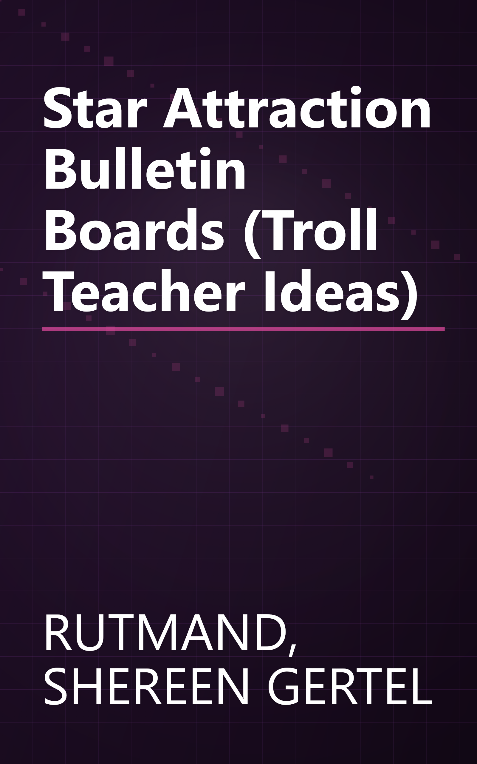 Star Attraction Bulletin Boards (Troll Teacher Ideas) book cover