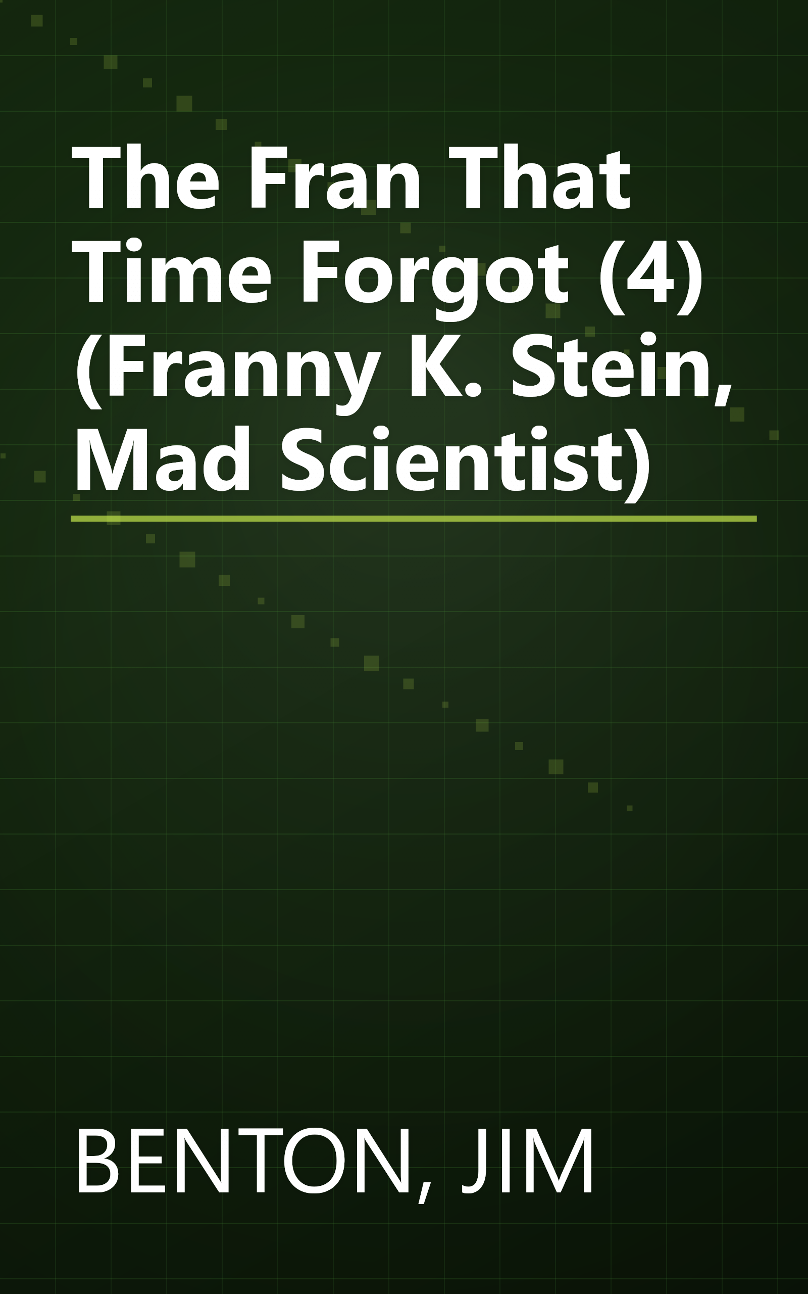 The Fran That Time Forgot (4) (Franny K. Stein, Mad Scientist) book cover