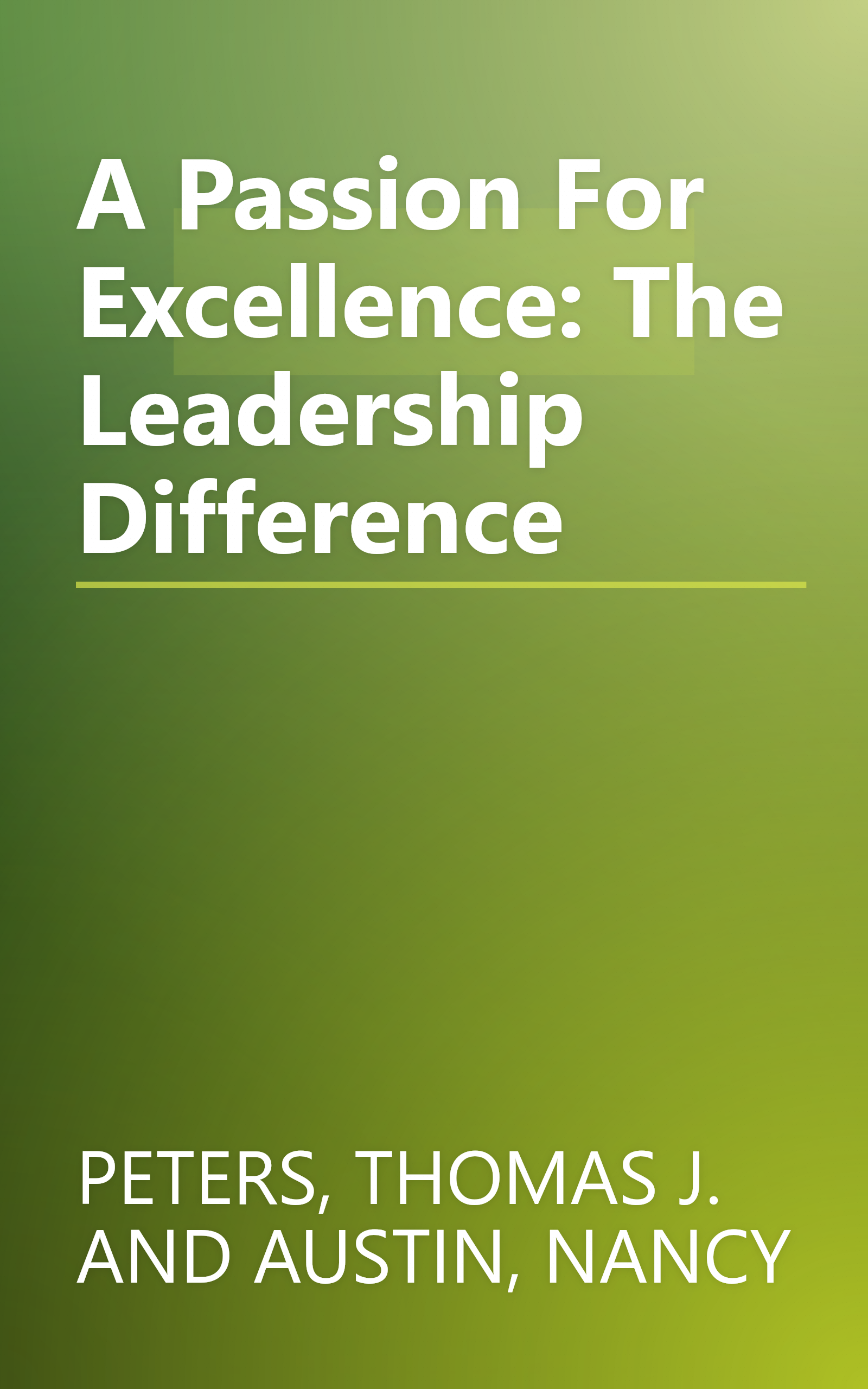 A Passion For Excellence: The Leadership Difference book cover