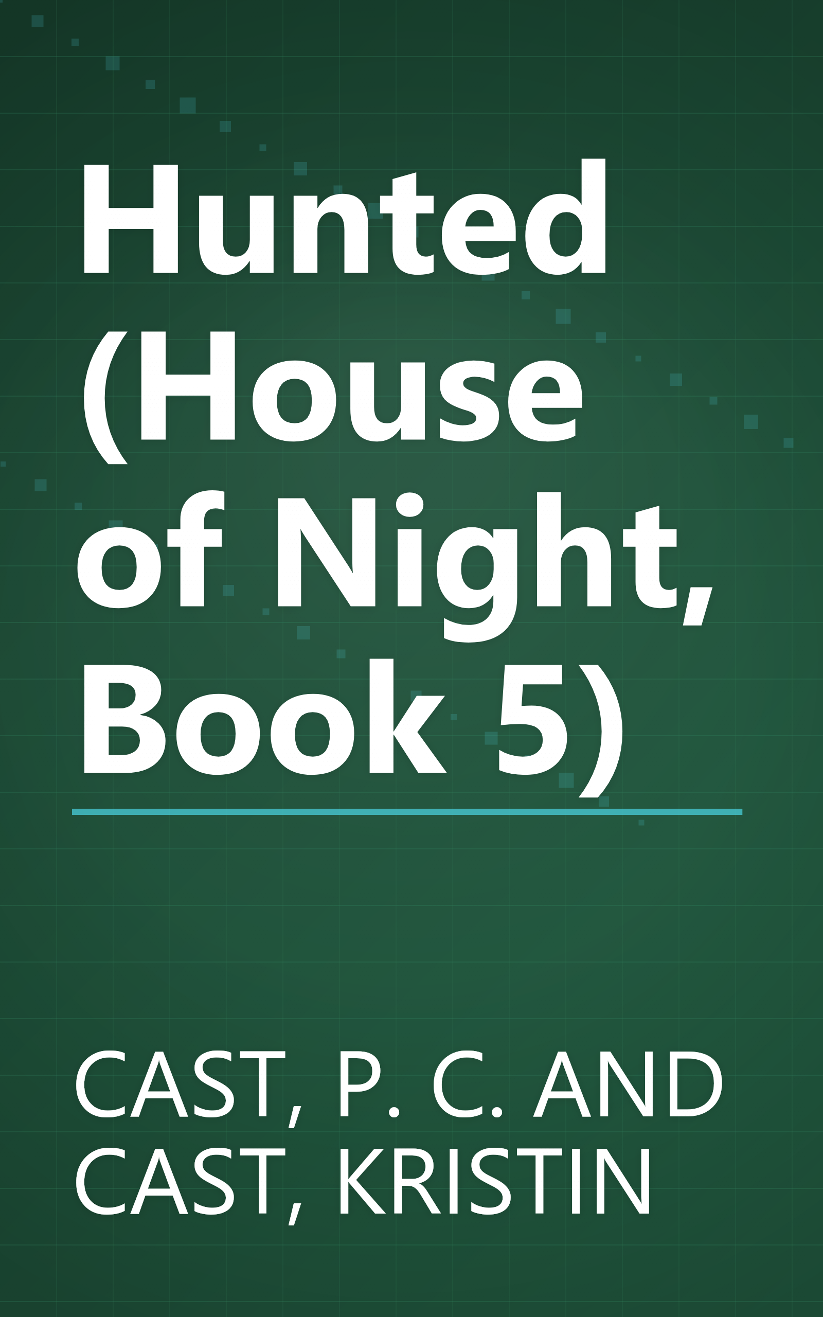 Hunted (House of Night, Book 5) book cover