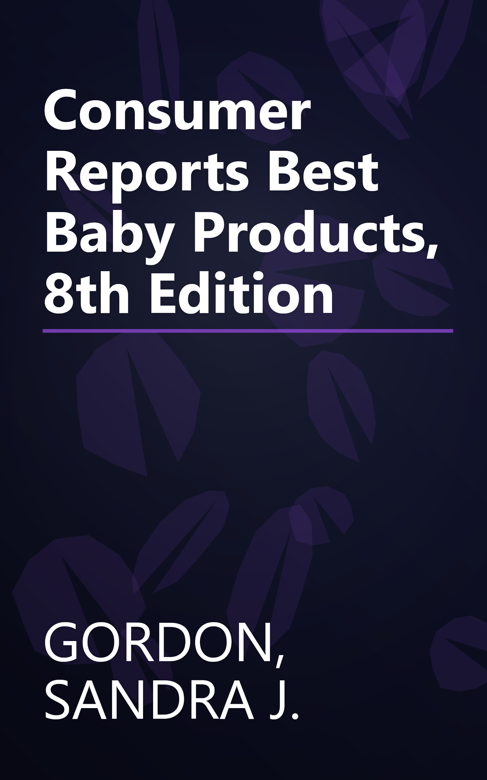 Consumer Reports Best Baby Products, 8th Edition book cover
