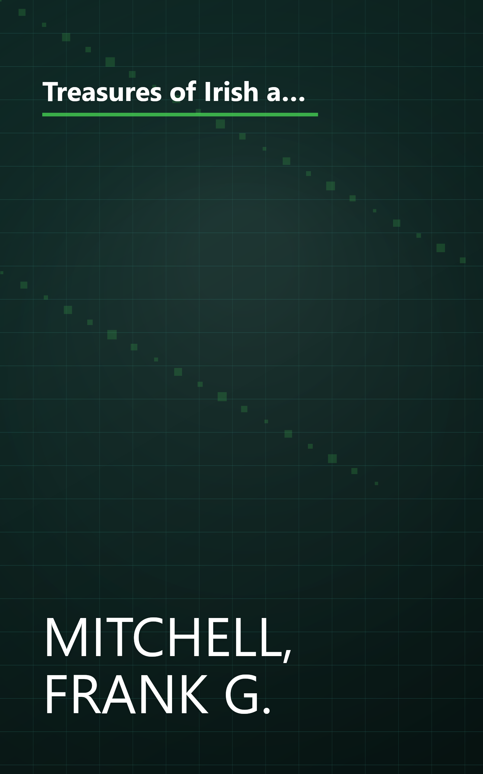 Treasures of Irish art, 1500 B.C.-1500 A.D: From the collections of the National Museum of Ireland, Royal Irish Academy, Trinity College, Dublin book cover