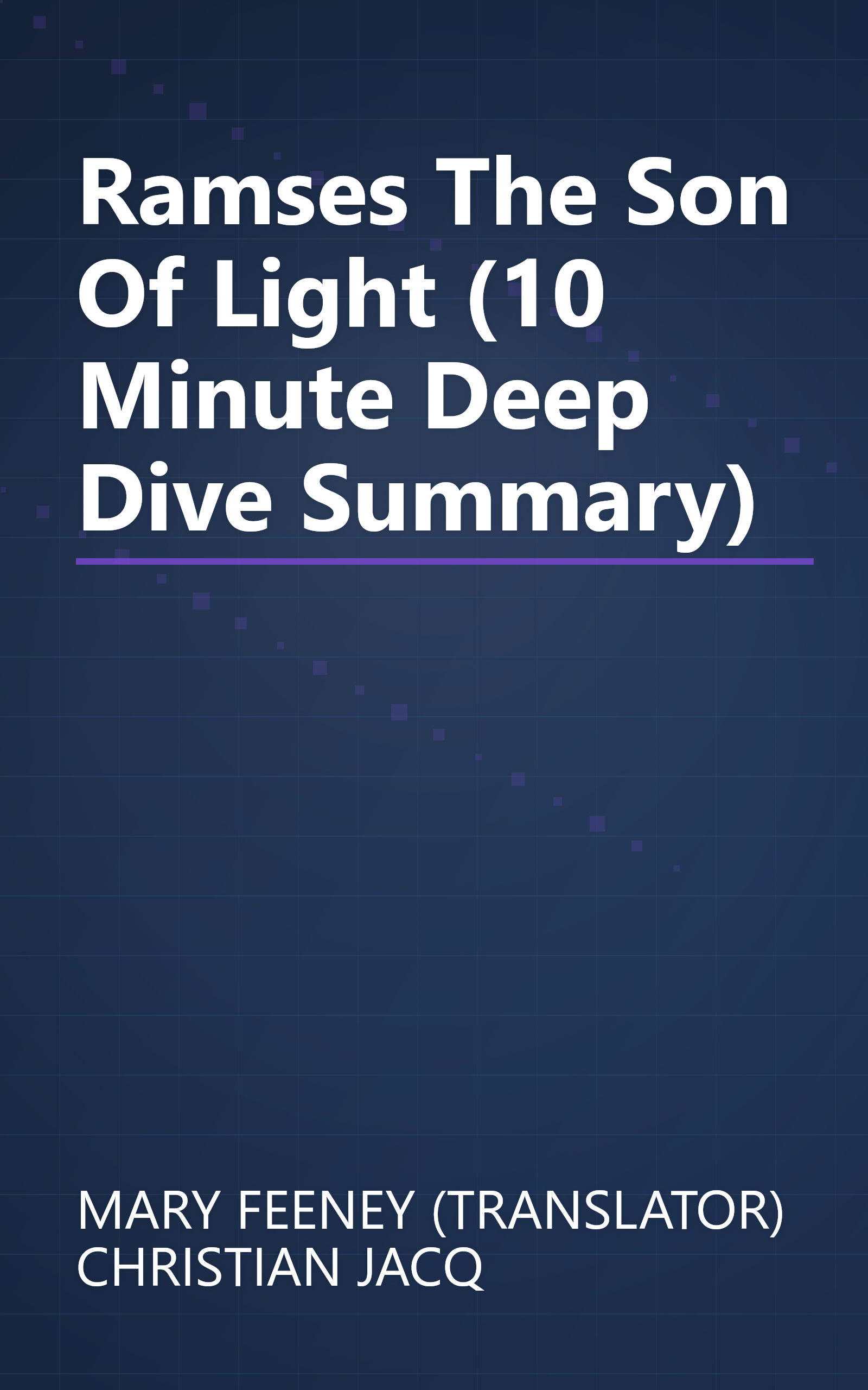 Ramses  The Son Of Light (10 Minute   Deep Dive Summary) book cover
