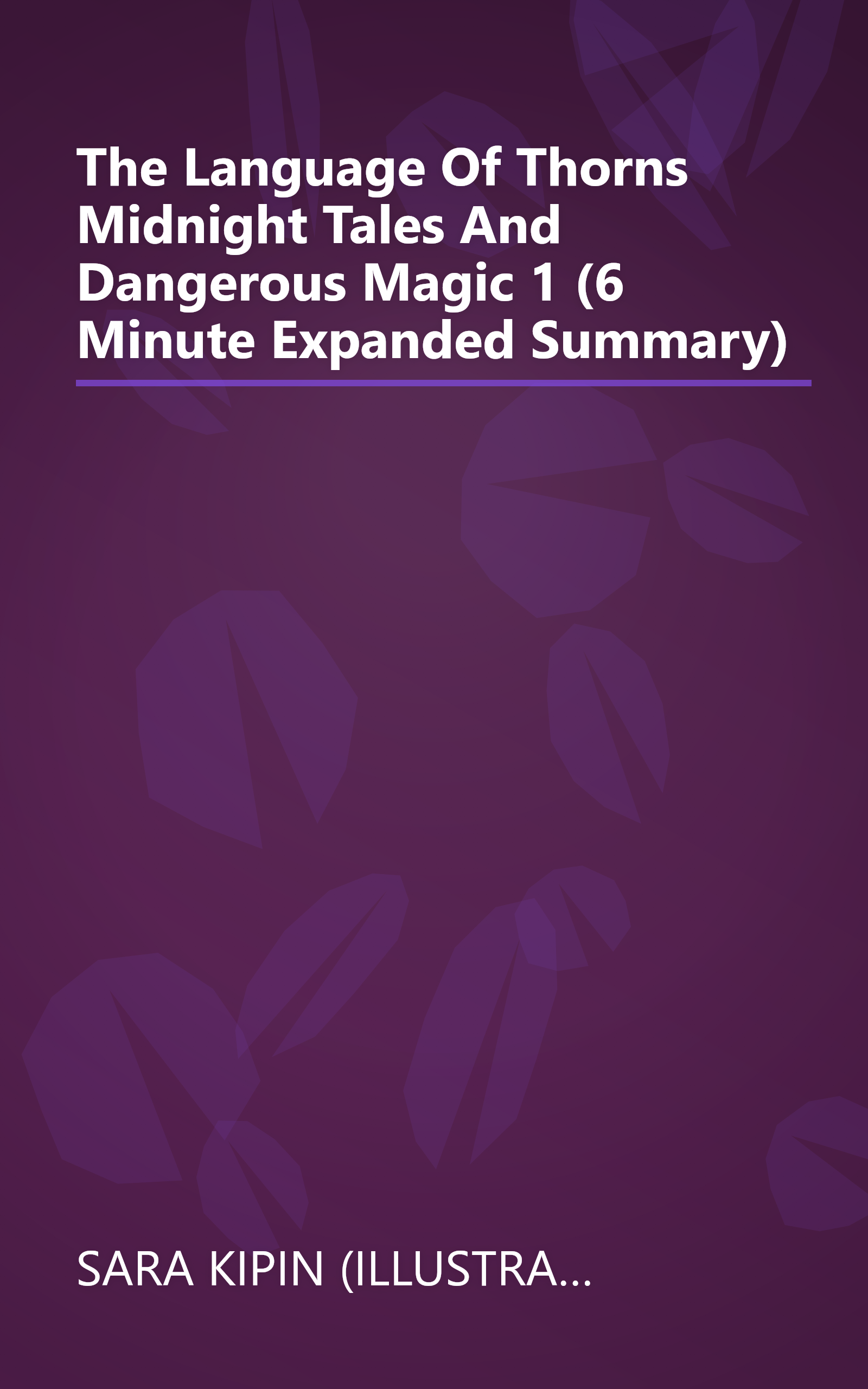 The Language Of Thorns  Midnight Tales And Dangerous Magic 1 (6 Minute   Expanded Summary) book cover