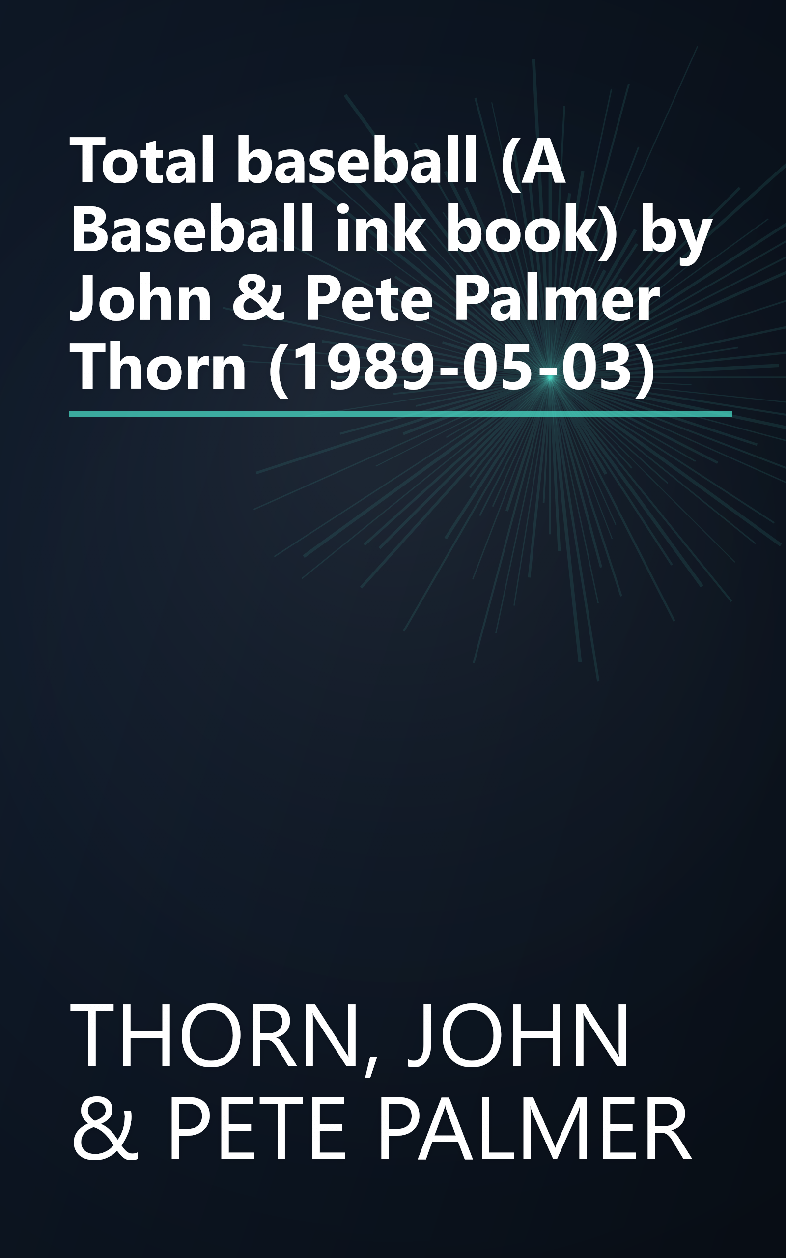 Total baseball (A Baseball ink book) by John & Pete Palmer Thorn (1989-05-03) book cover