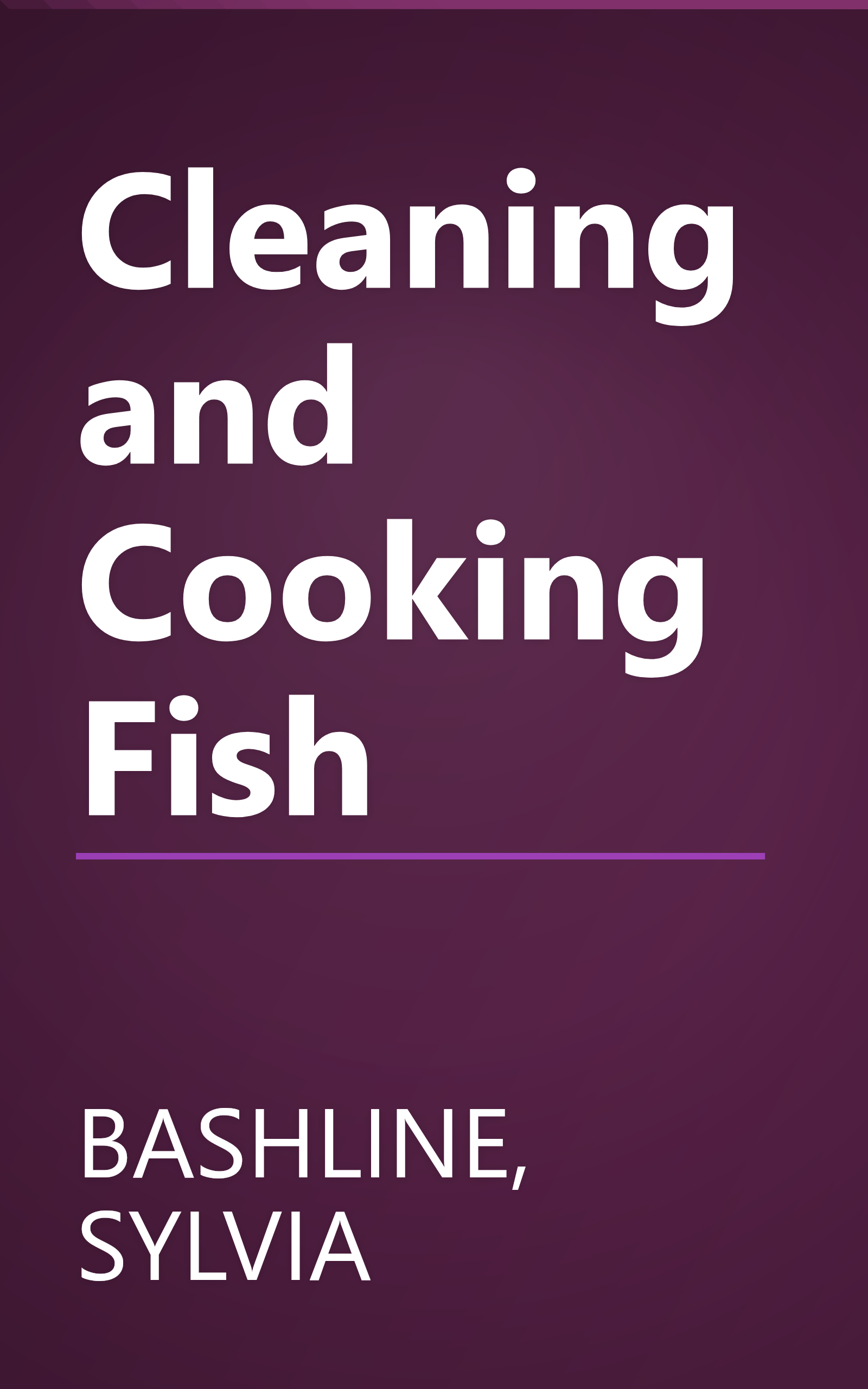Cleaning and Cooking Fish book cover