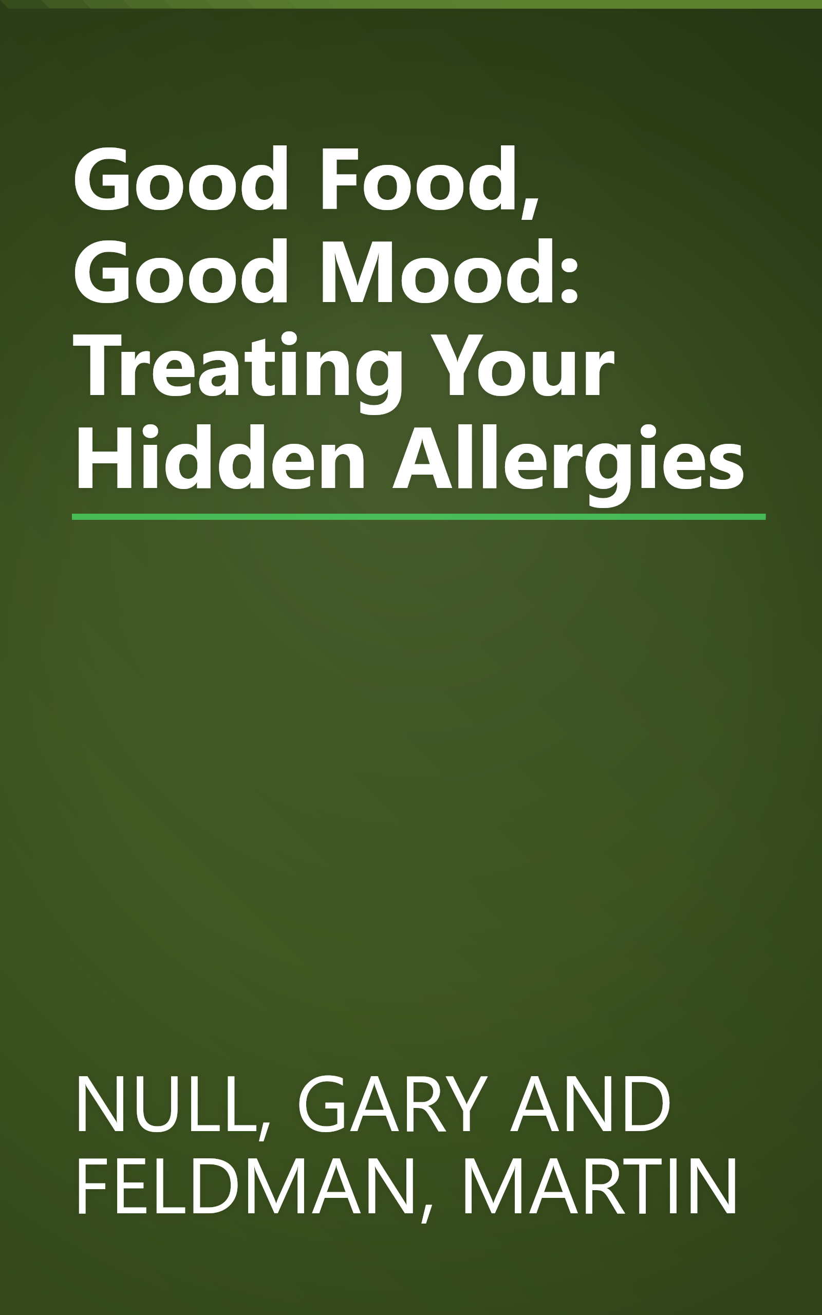 Good Food, Good Mood: Treating Your Hidden Allergies book cover