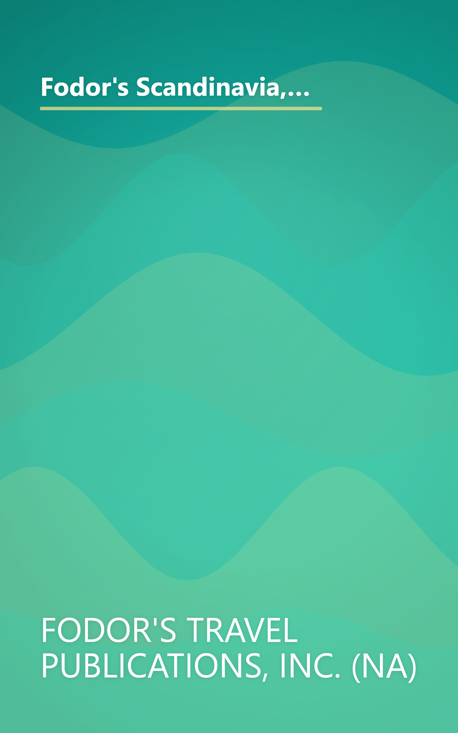 Fodor's Scandinavia, 9th Edition: The Guide for All Budgets, Completely Updated, with Many Maps and Travel Tips (Travel Guide) book cover