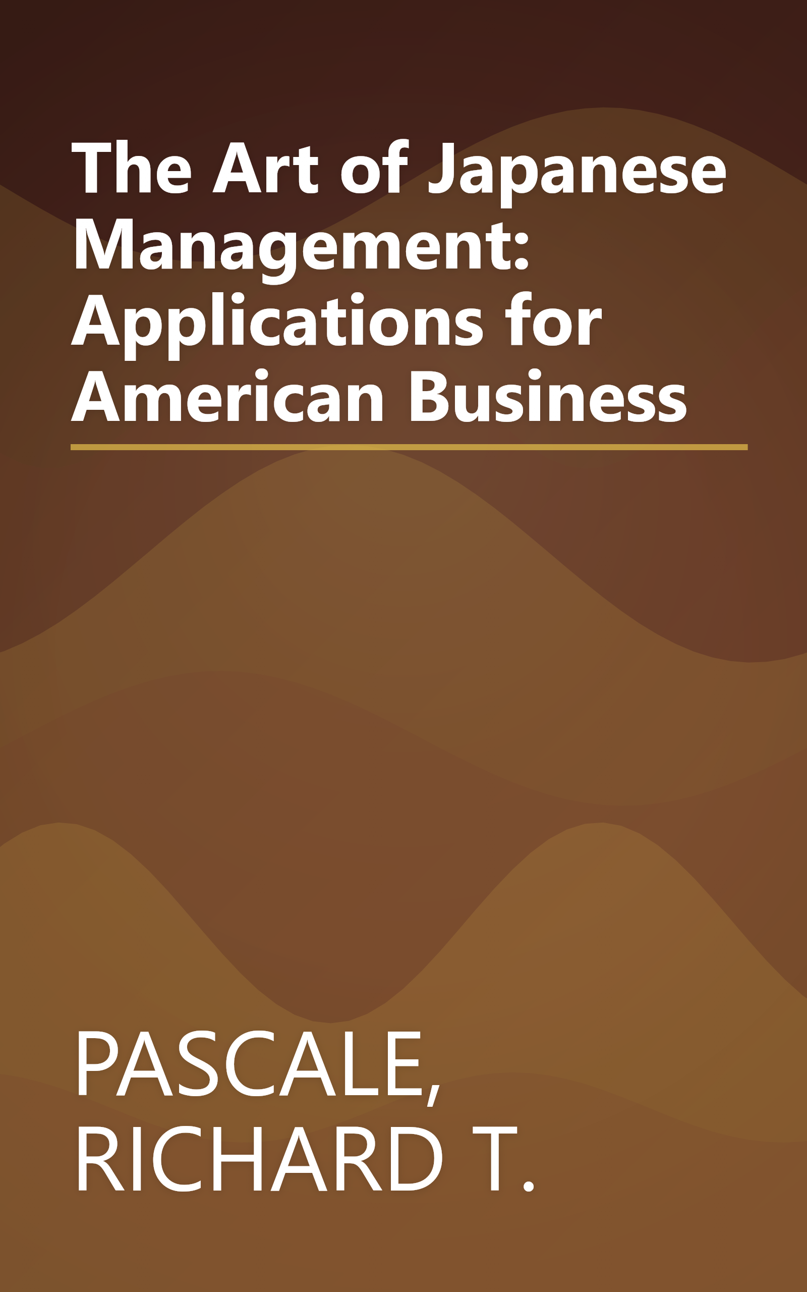 The Art of Japanese Management: Applications for American Business book cover