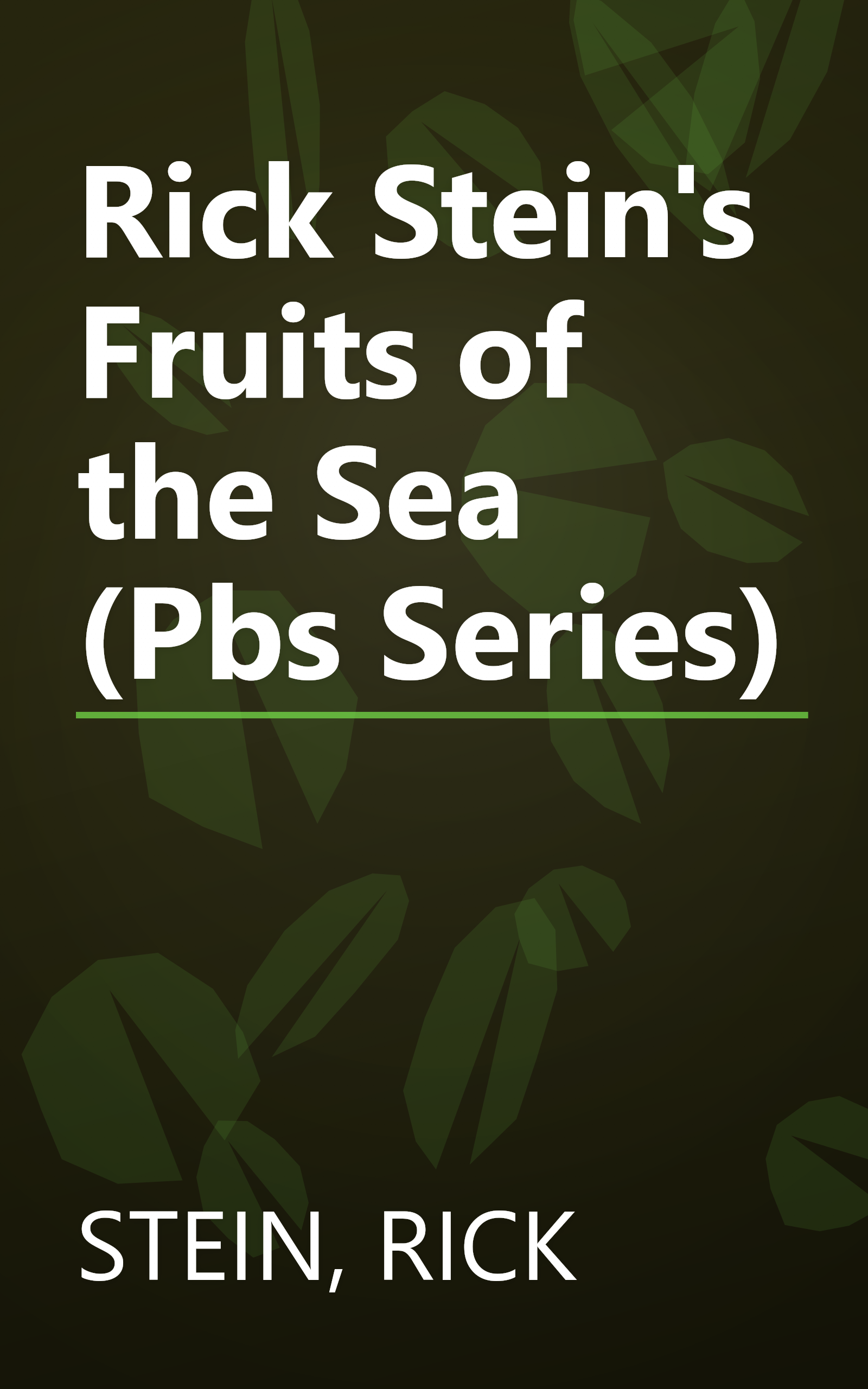 Rick Stein's Fruits of the Sea (Pbs Series) book cover