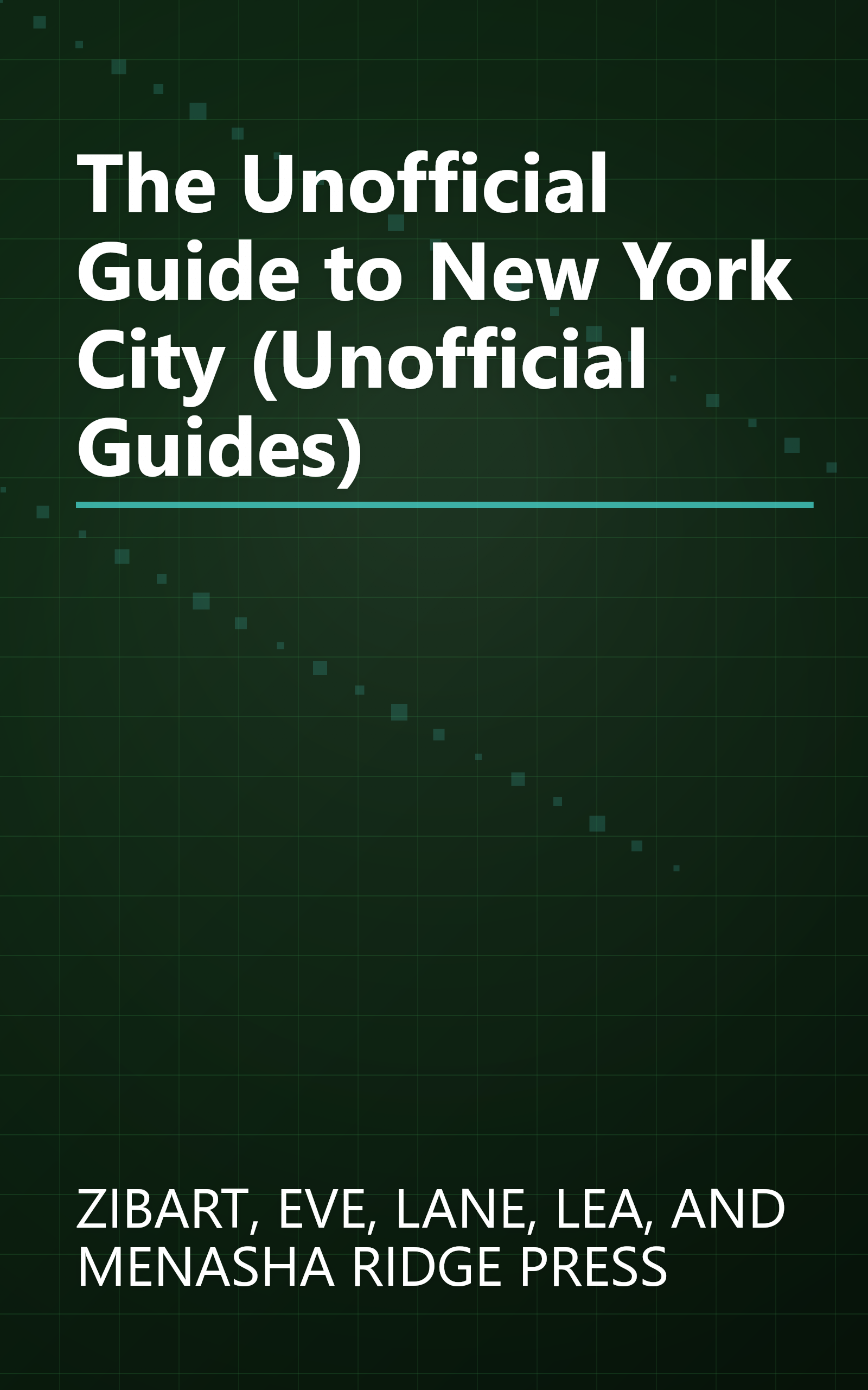 The Unofficial Guide to New York City (Unofficial Guides) book cover