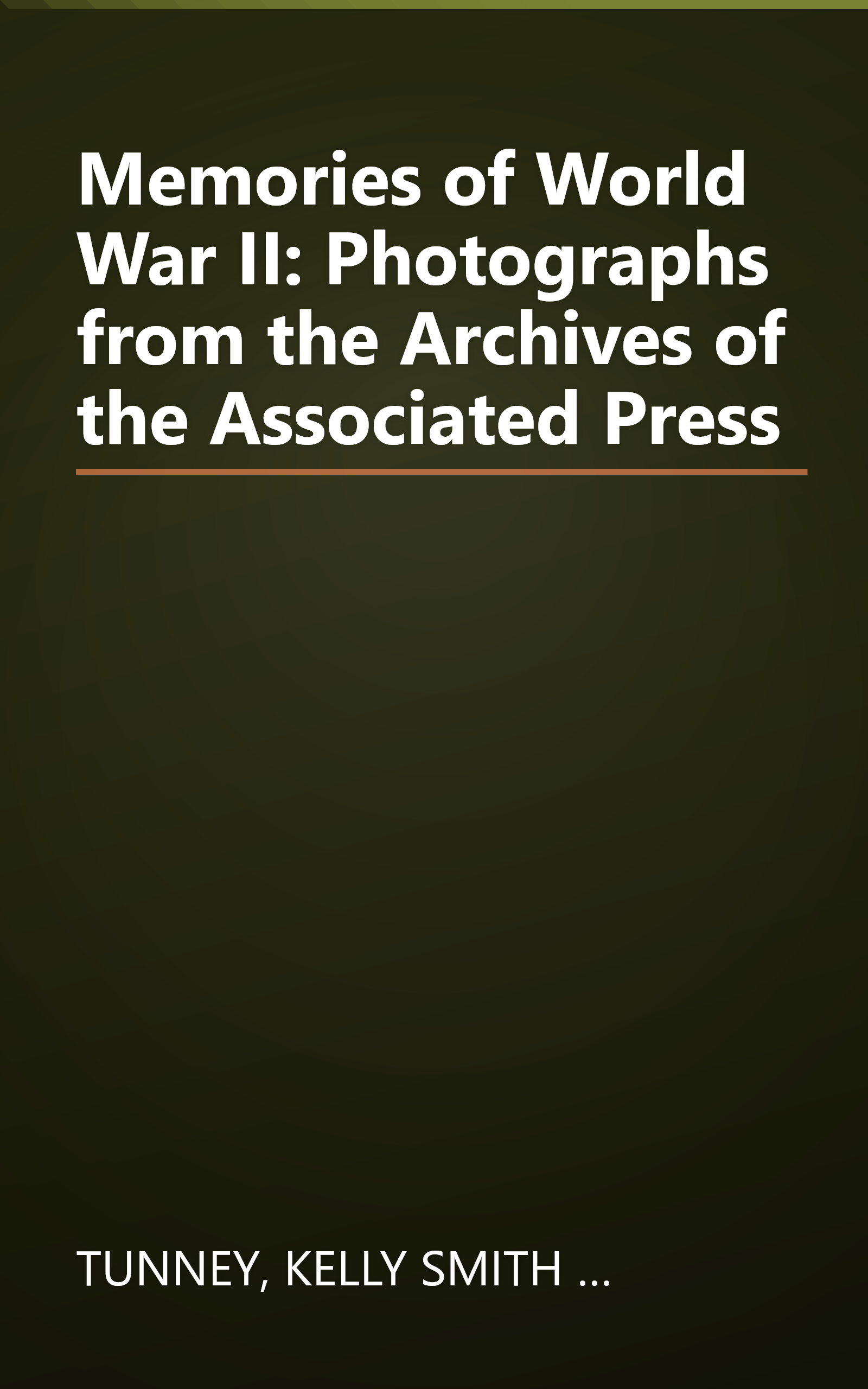 Memories of World War II: Photographs from the Archives of the Associated Press book cover