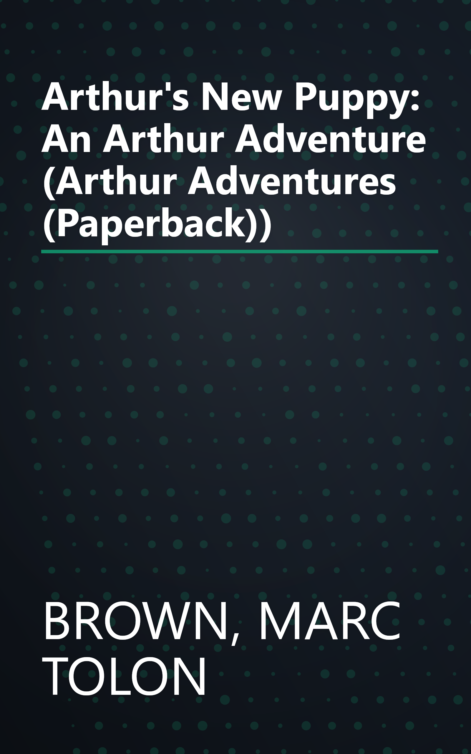 Arthur's New Puppy: An Arthur Adventure (Arthur Adventures (Paperback)) book cover