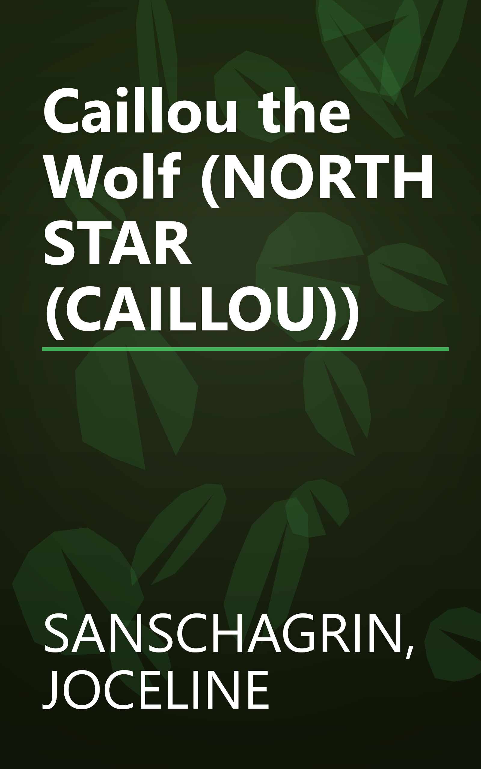 Caillou the Wolf (NORTH STAR (CAILLOU)) book cover