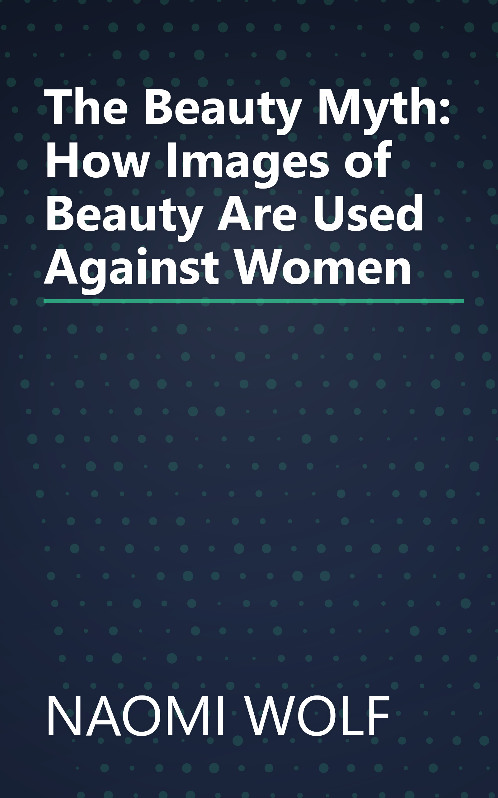 The Beauty Myth: How Images of Beauty Are Used Against Women book cover