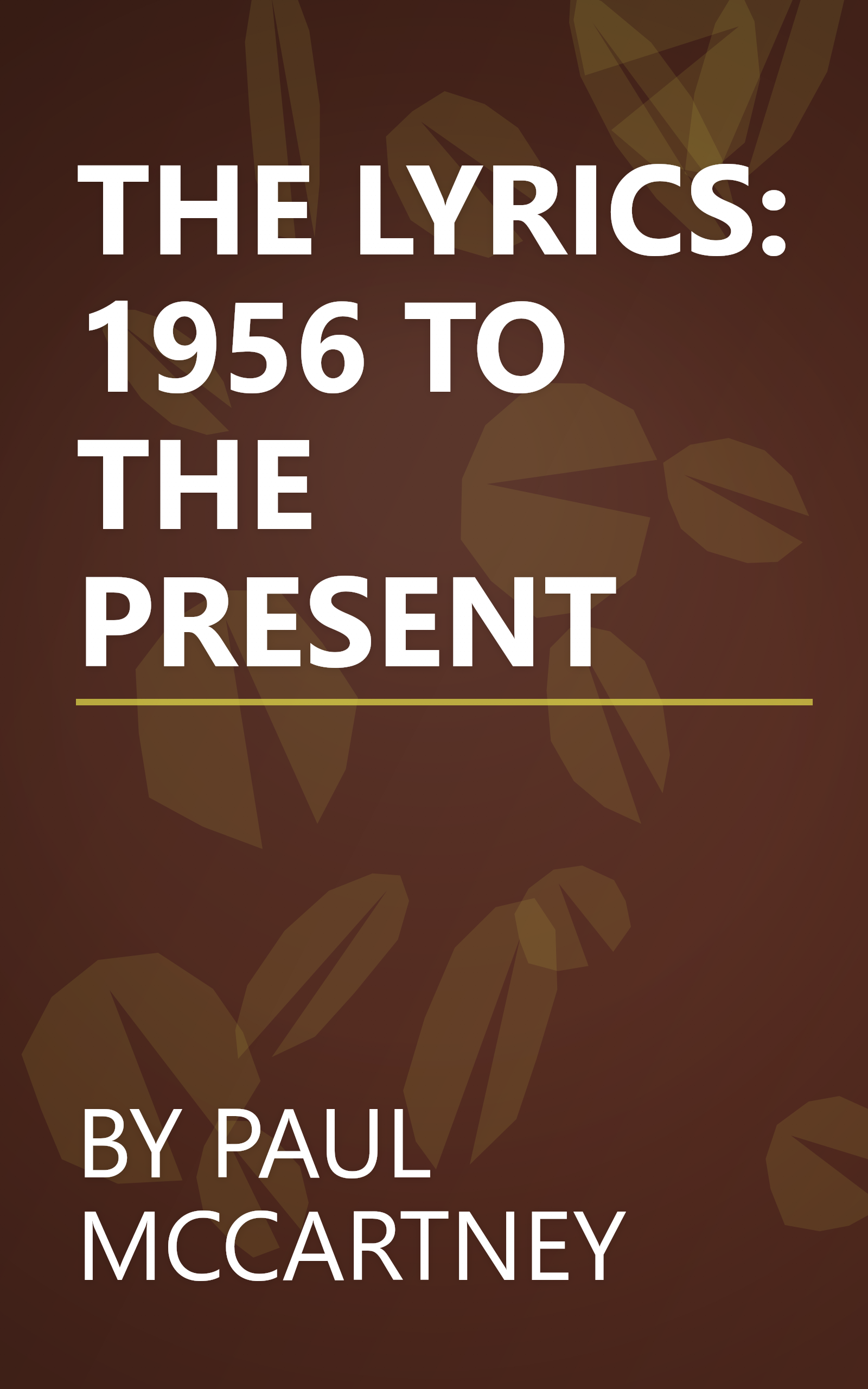 THE LYRICS: 1956 TO THE PRESENT book cover