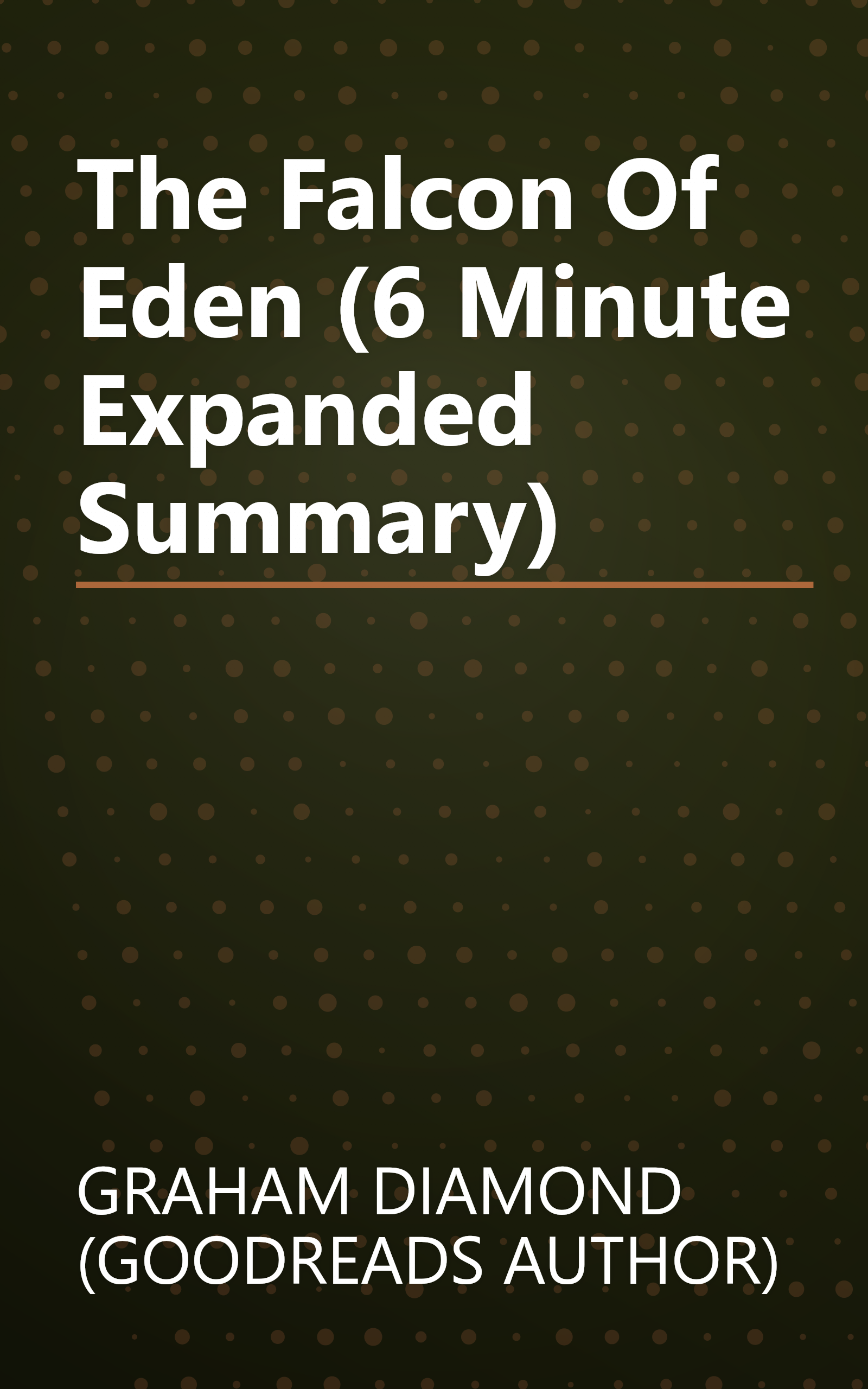 The Falcon Of Eden (6 Minute   Expanded Summary) book cover