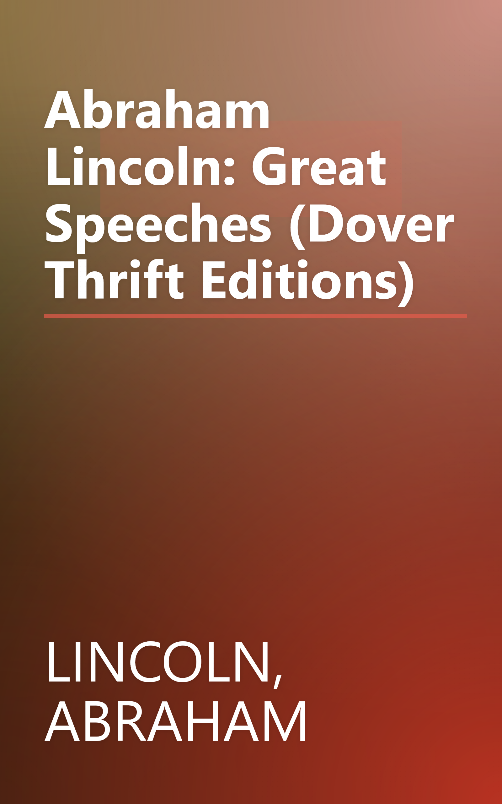 Abraham Lincoln: Great Speeches (Dover Thrift Editions) book cover