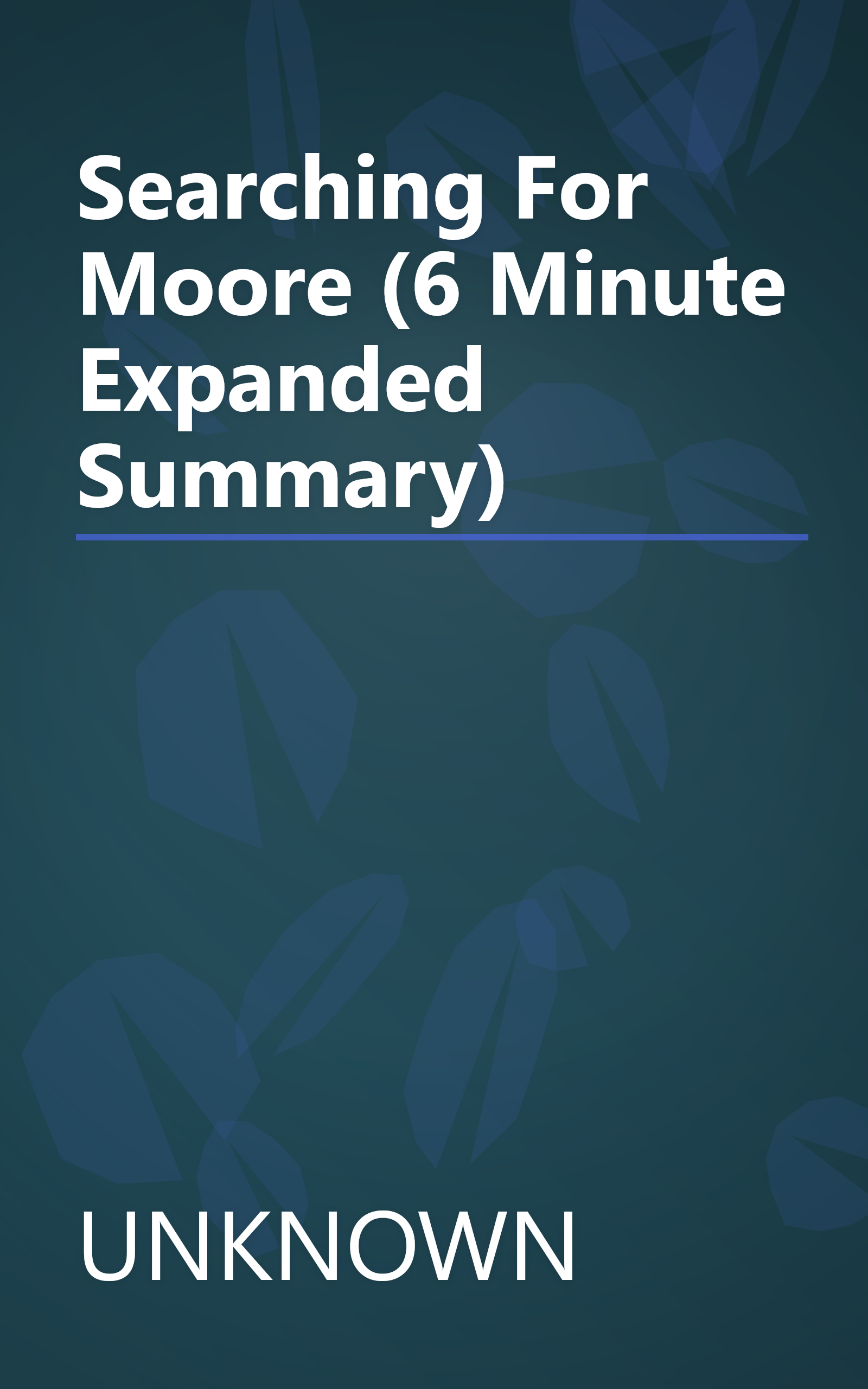 Searching For Moore (6 Minute   Expanded Summary) book cover