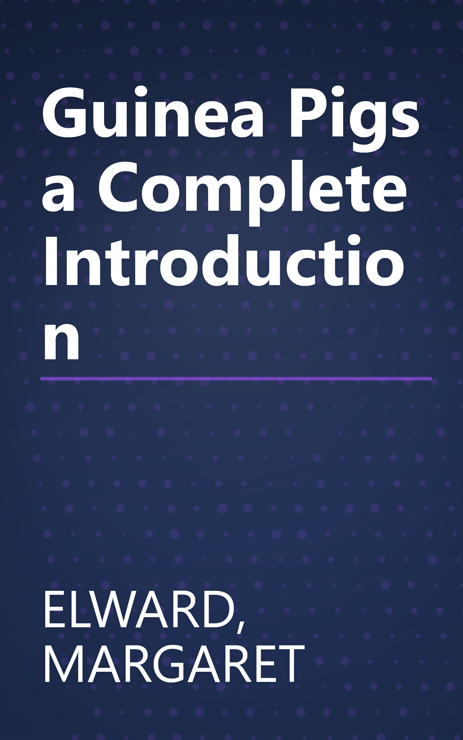 Guinea Pigs a Complete Introduction book cover