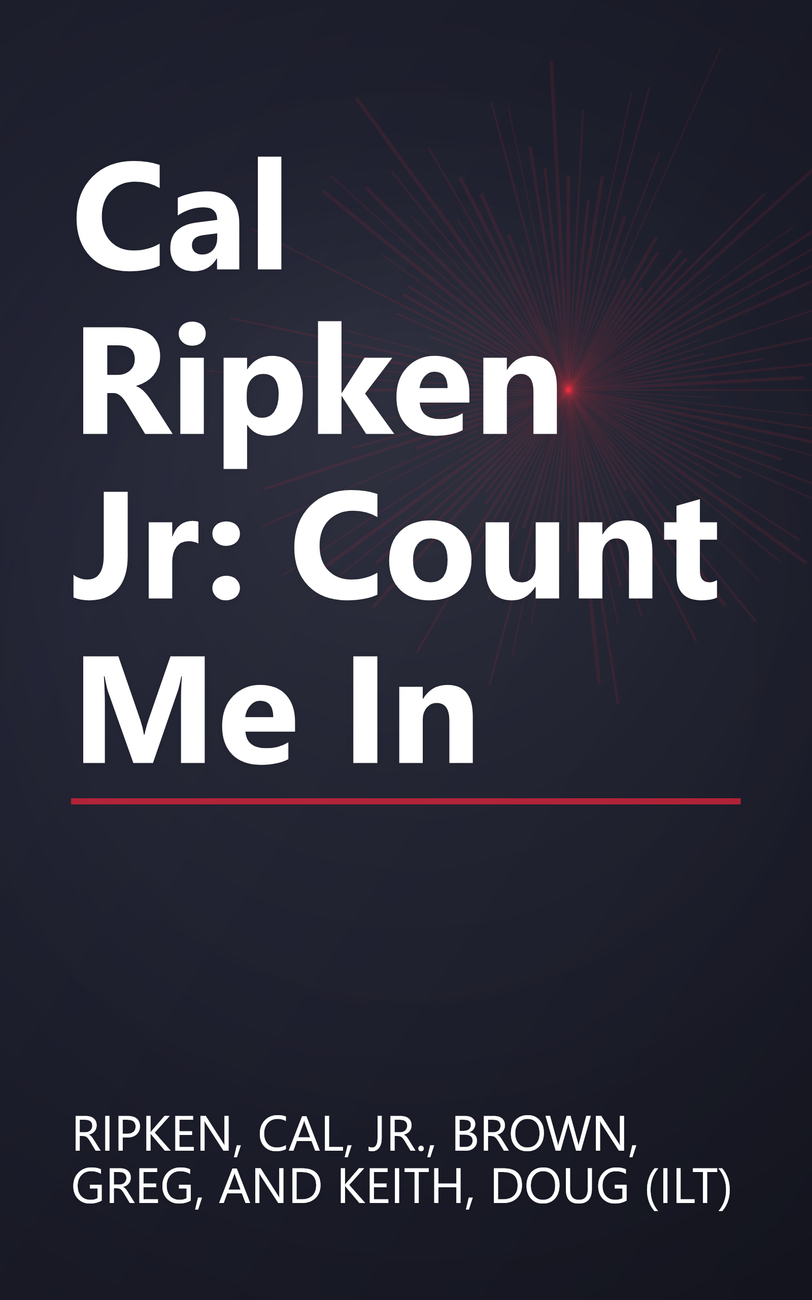 Cal Ripken Jr: Count Me In book cover