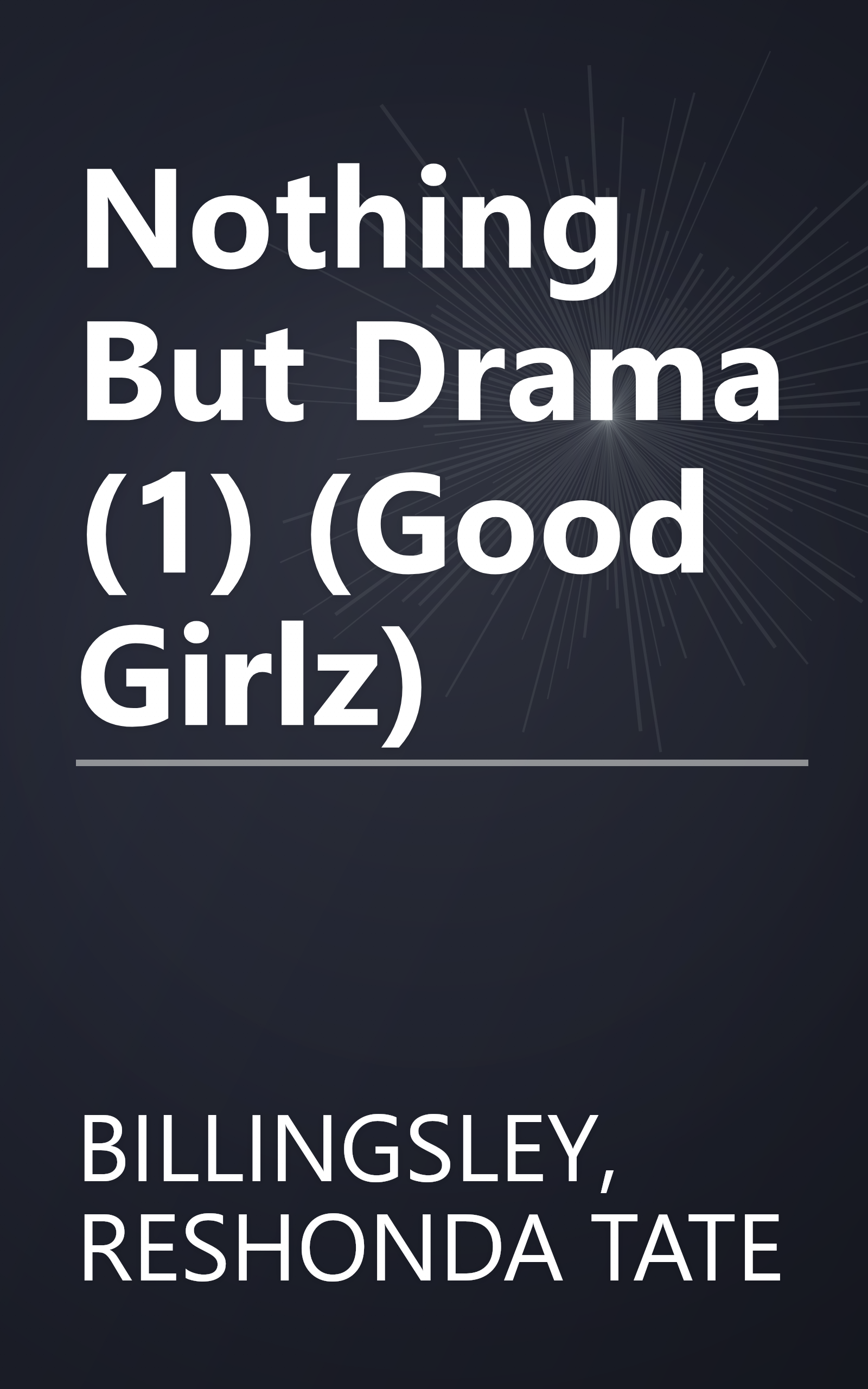 Nothing But Drama (1) (Good Girlz) book cover