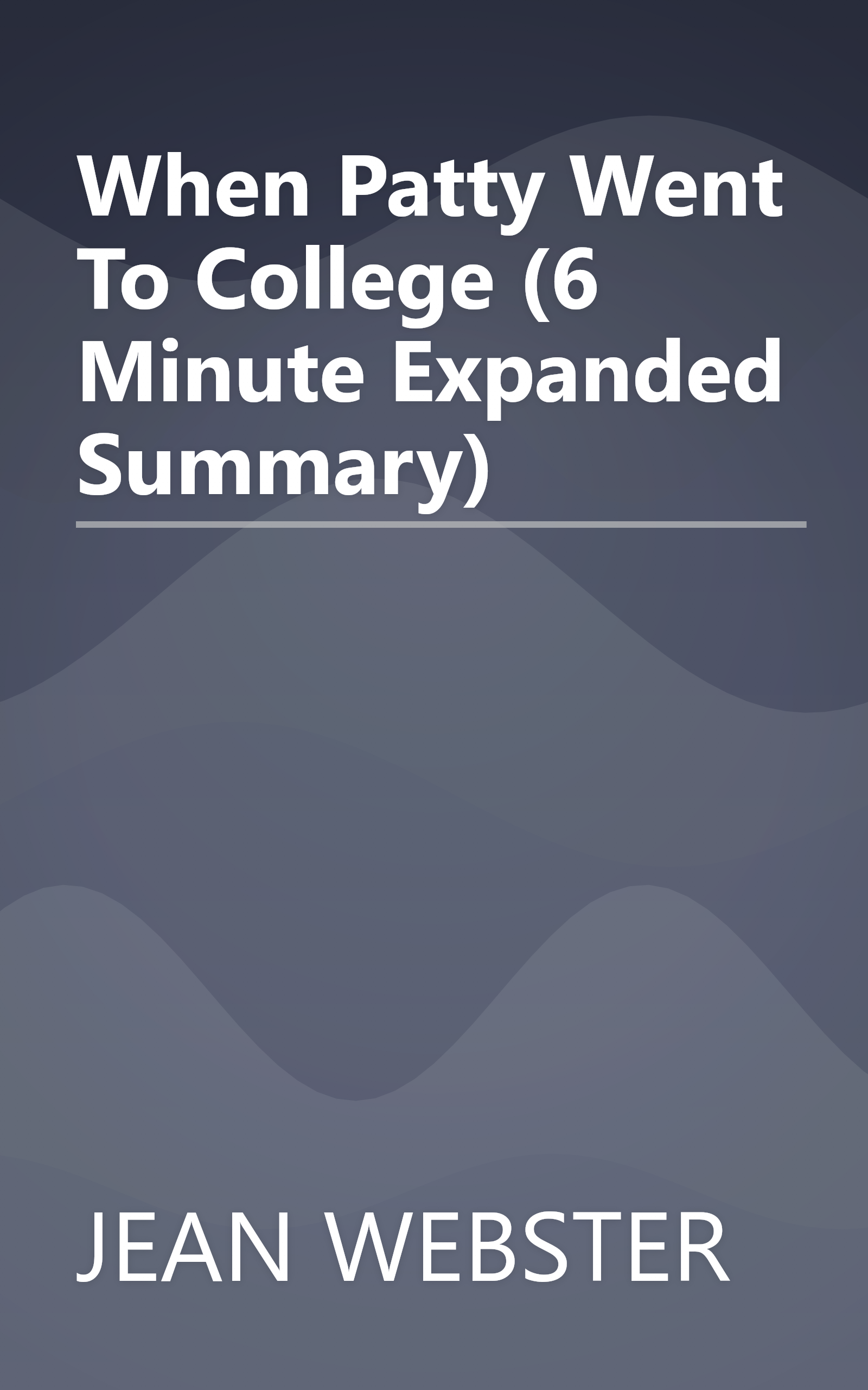 When Patty Went To College (6 Minute   Expanded Summary) book cover