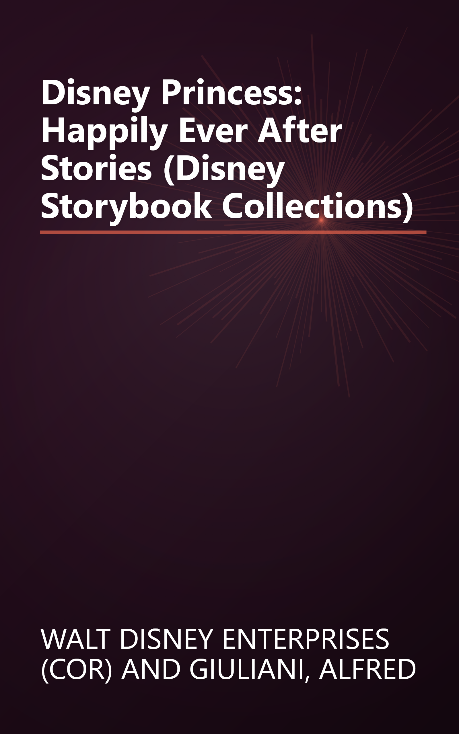 Disney Princess: Happily Ever After Stories (Disney Storybook Collections) book cover