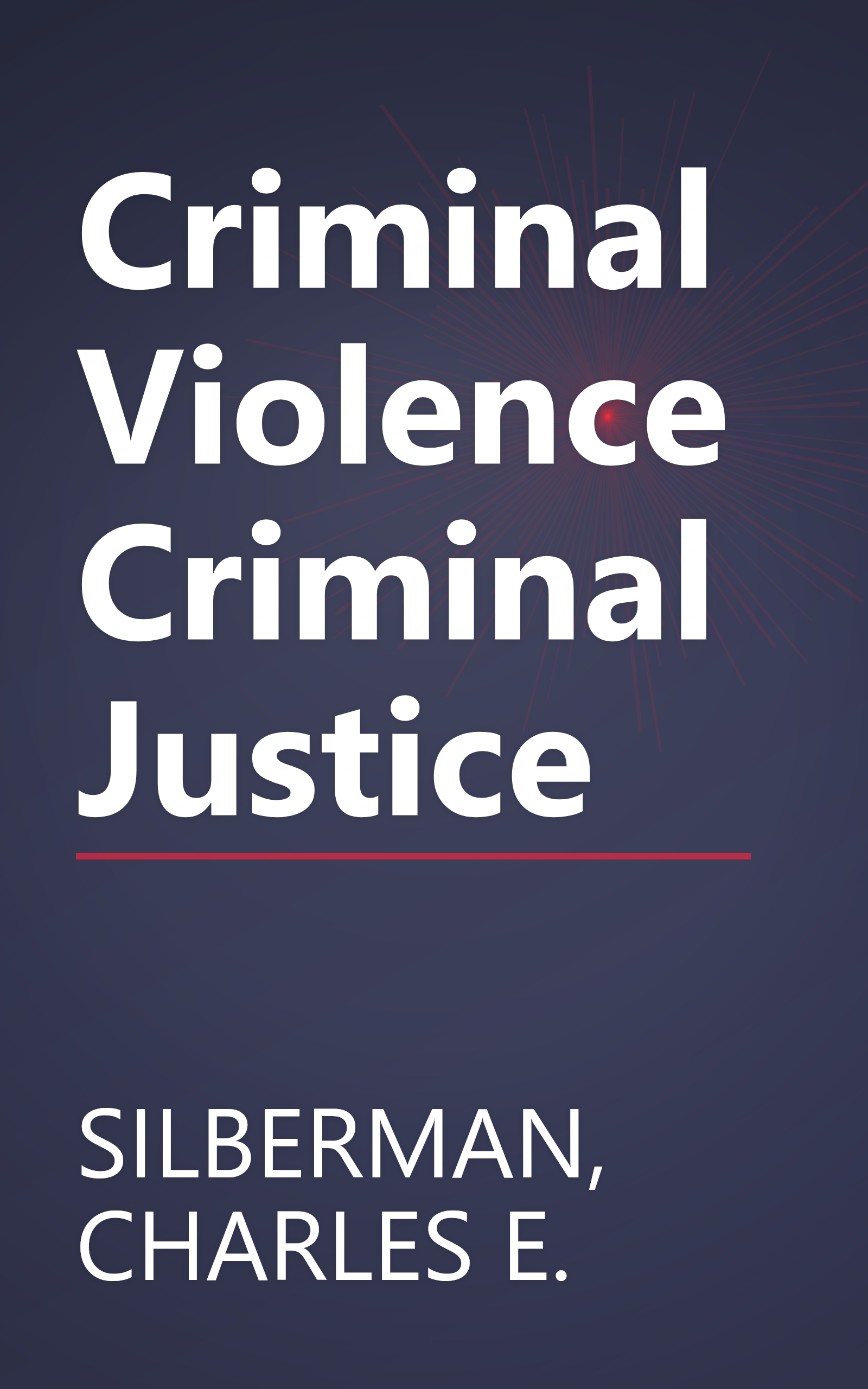 Criminal Violence Criminal Justice book cover