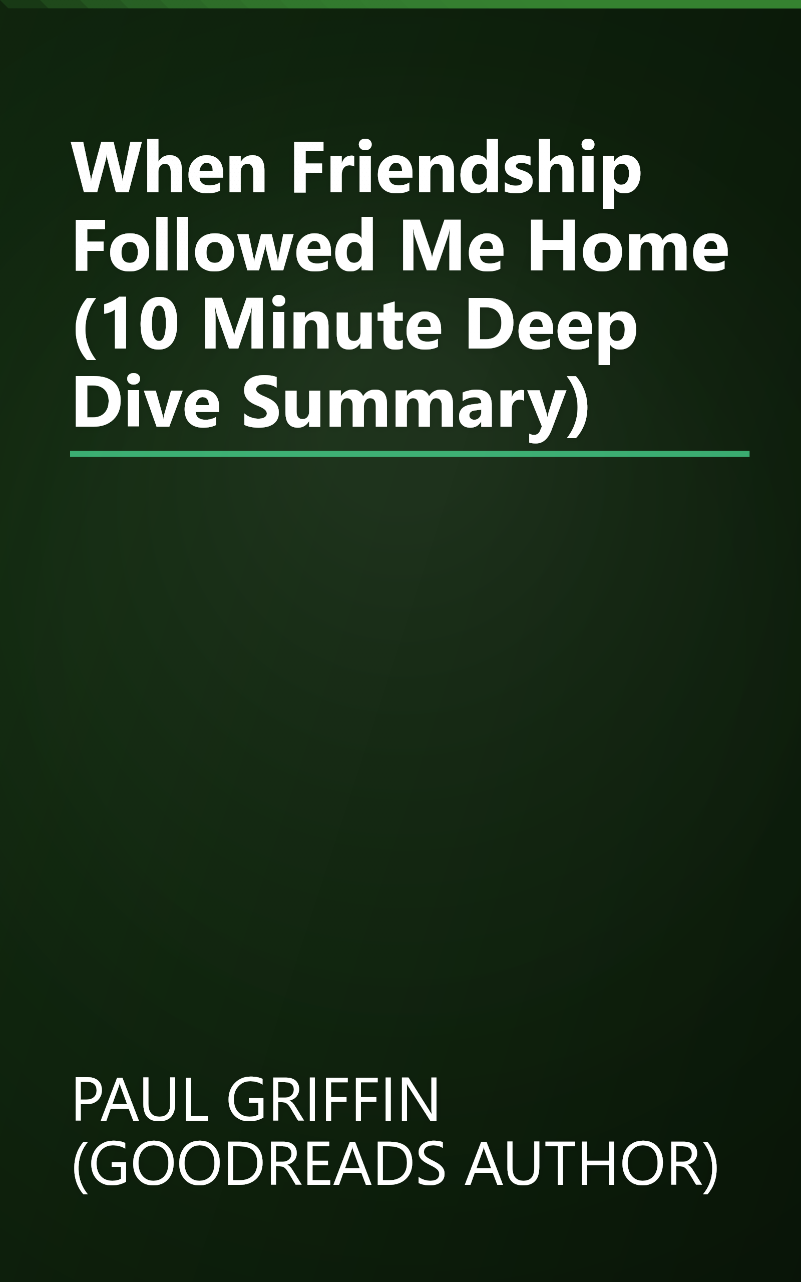 When Friendship Followed Me Home (10 Minute   Deep Dive Summary) book cover