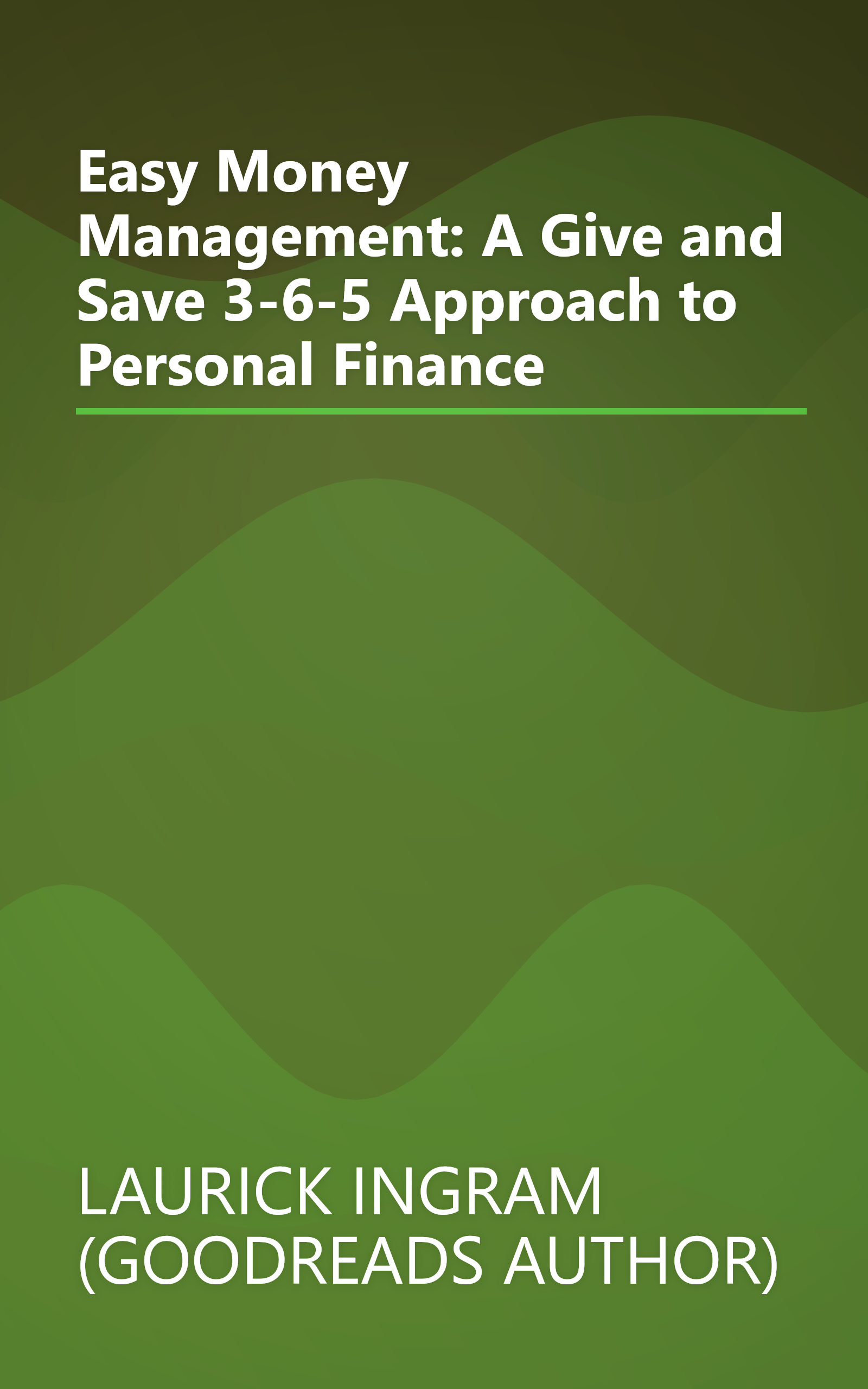 Easy Money Management: A Give and Save 3-6-5 Approach to Personal Finance book cover