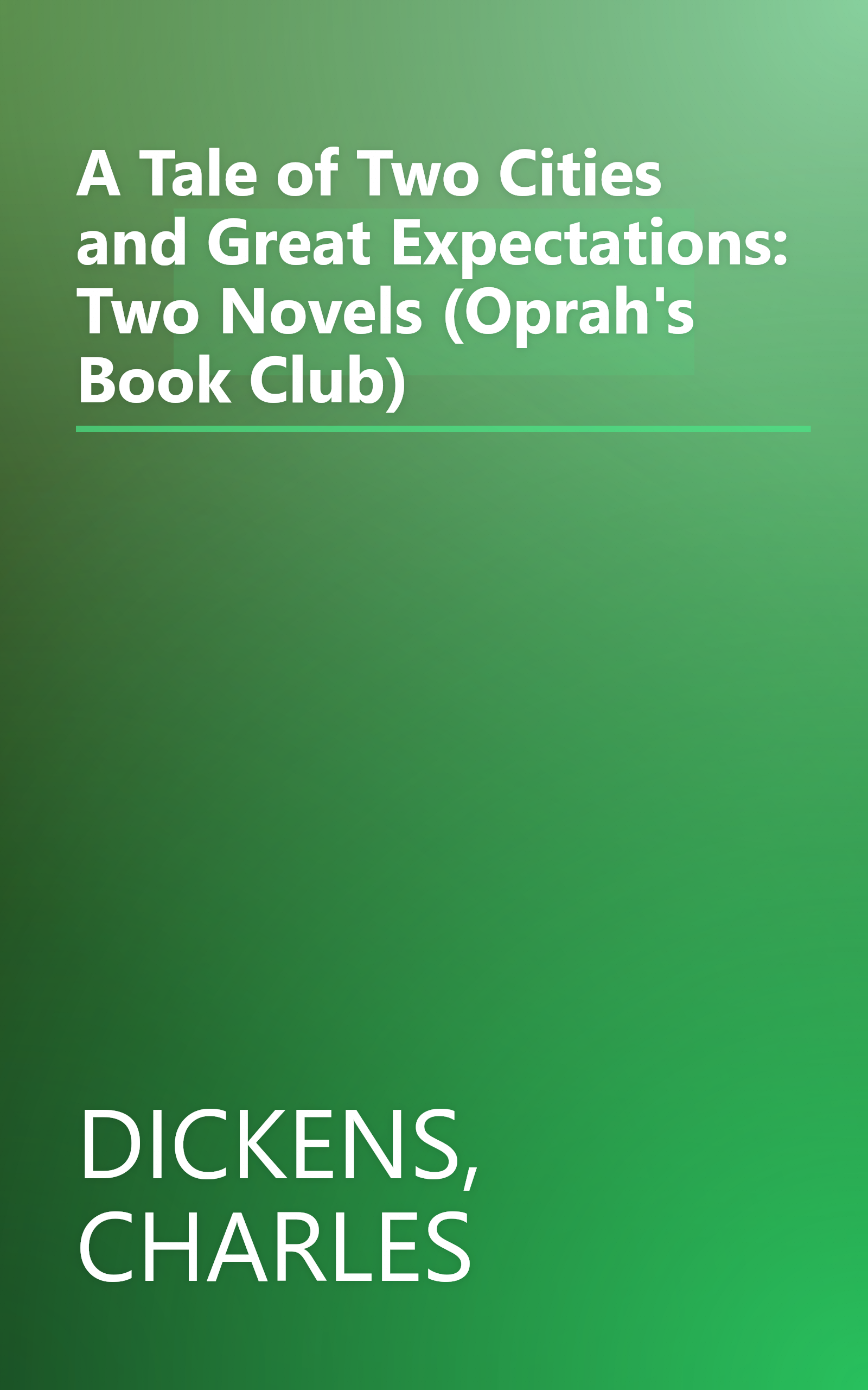 A Tale of Two Cities and Great Expectations: Two Novels (Oprah's Book Club) book cover