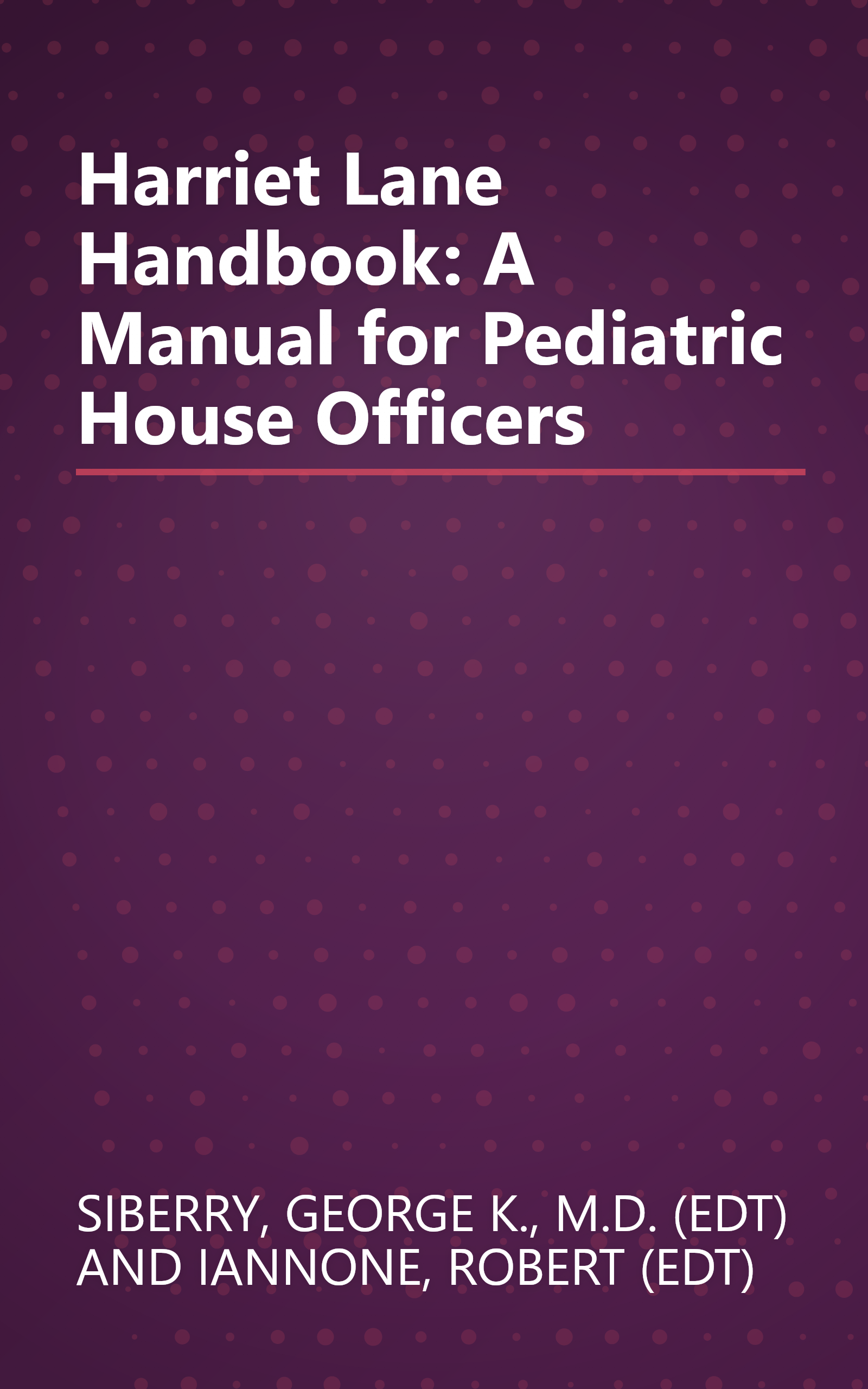 Harriet Lane Handbook: A Manual for Pediatric House Officers book cover