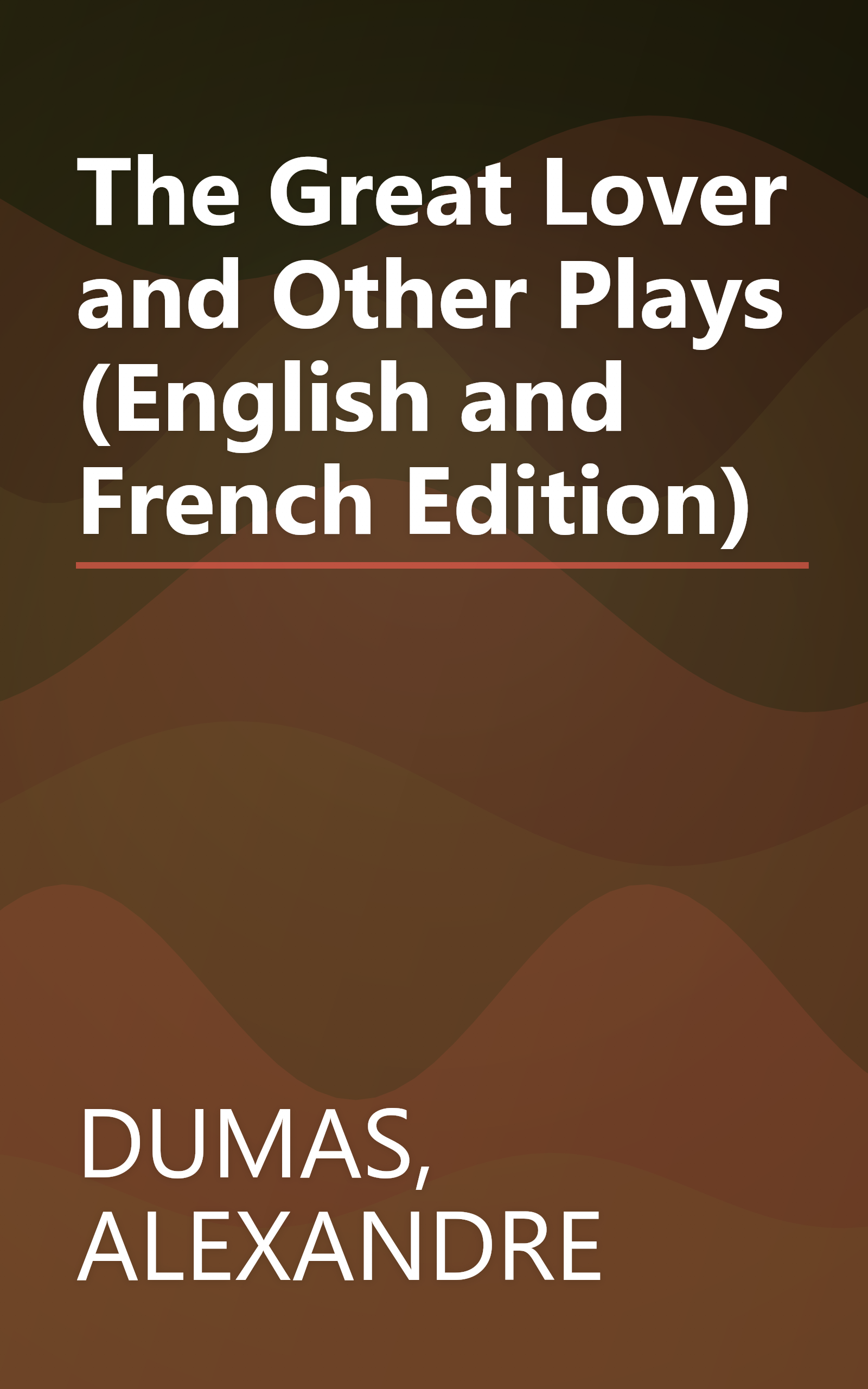 The Great Lover and Other Plays (English and French Edition) book cover