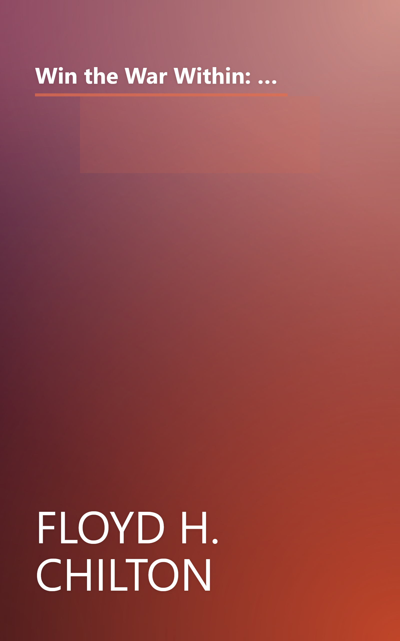 Win the War Within: The Eating Plan That's Clinically Proven to Fight Inflammation - The Hidden Cause of Weight Gain and Chronic Disease book cover