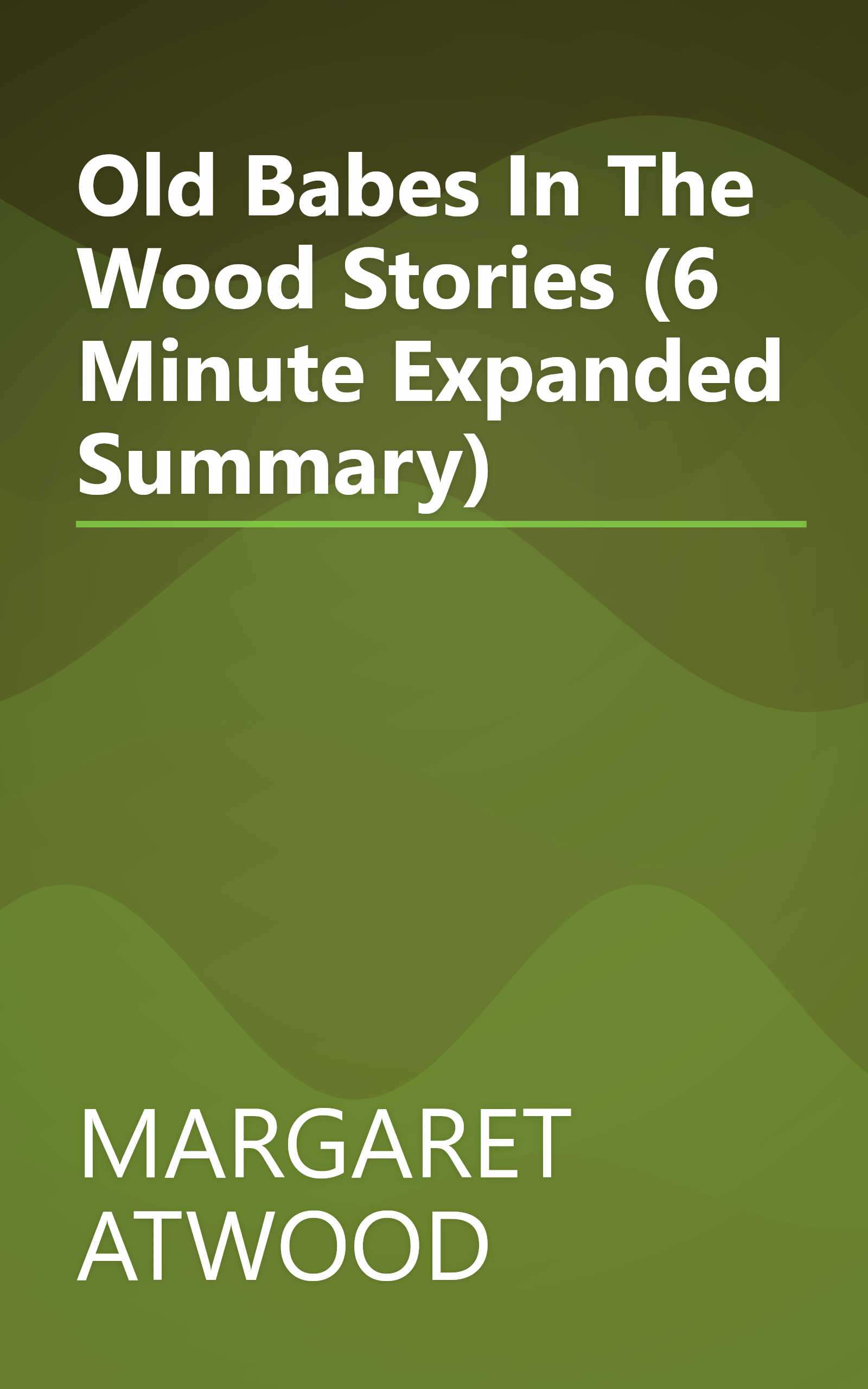 Old Babes In The Wood  Stories (6 Minute   Expanded Summary) book cover