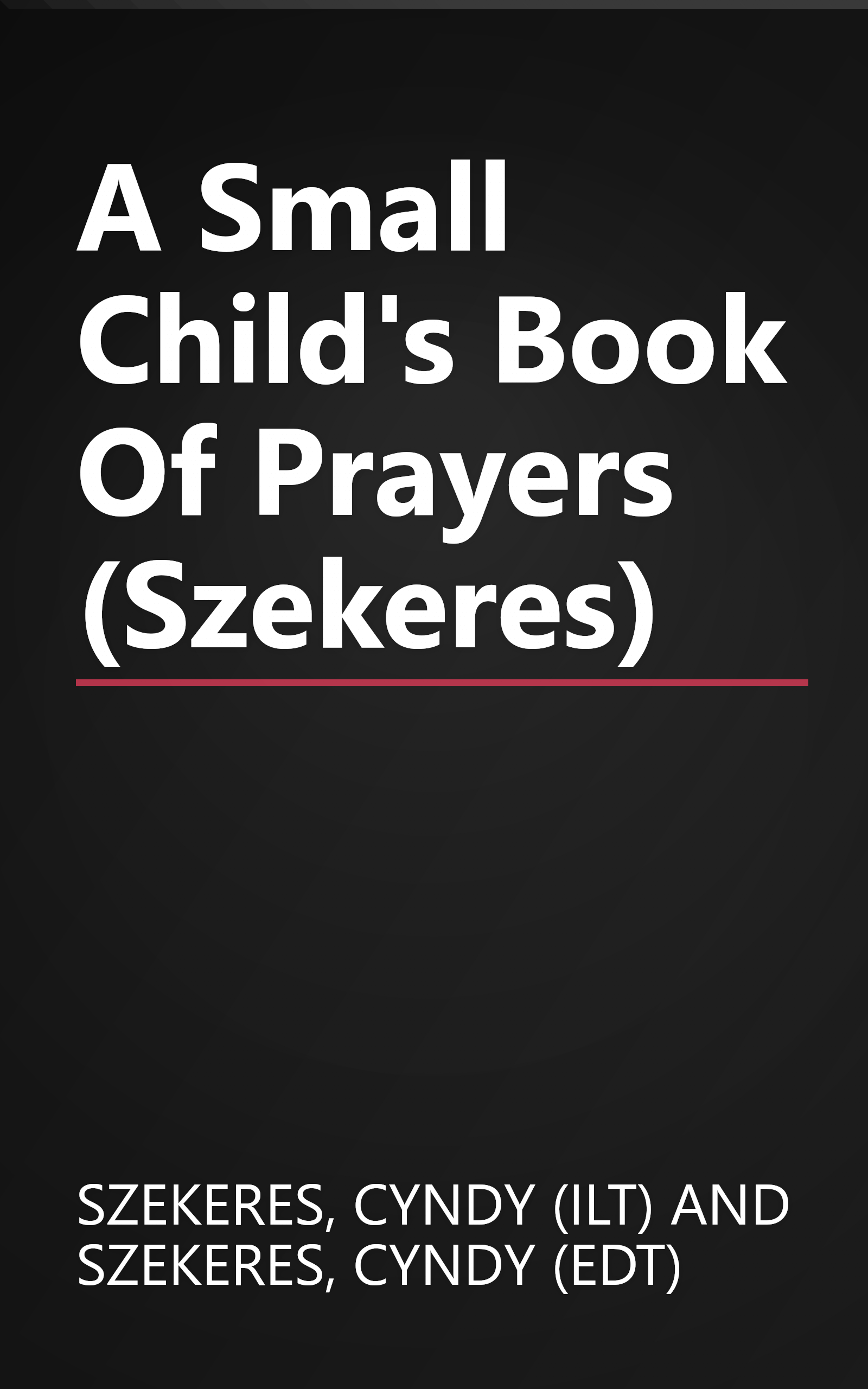 A Small Child's Book Of Prayers (Szekeres) book cover