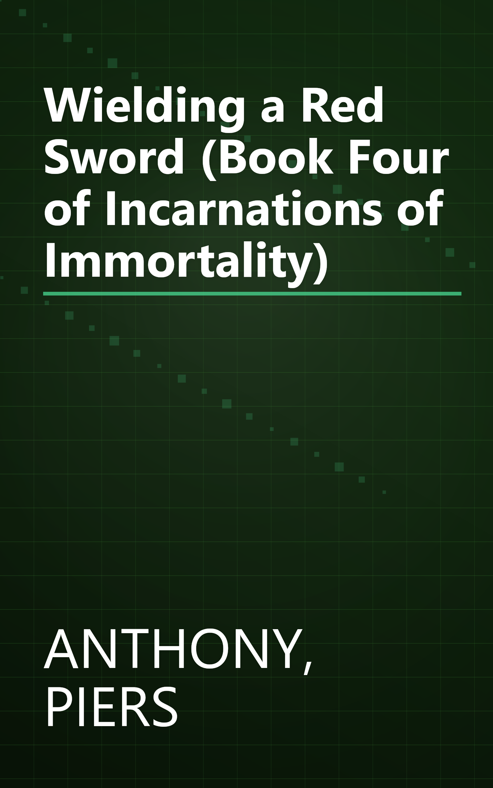 Wielding a Red Sword (Book Four of Incarnations of Immortality) book cover